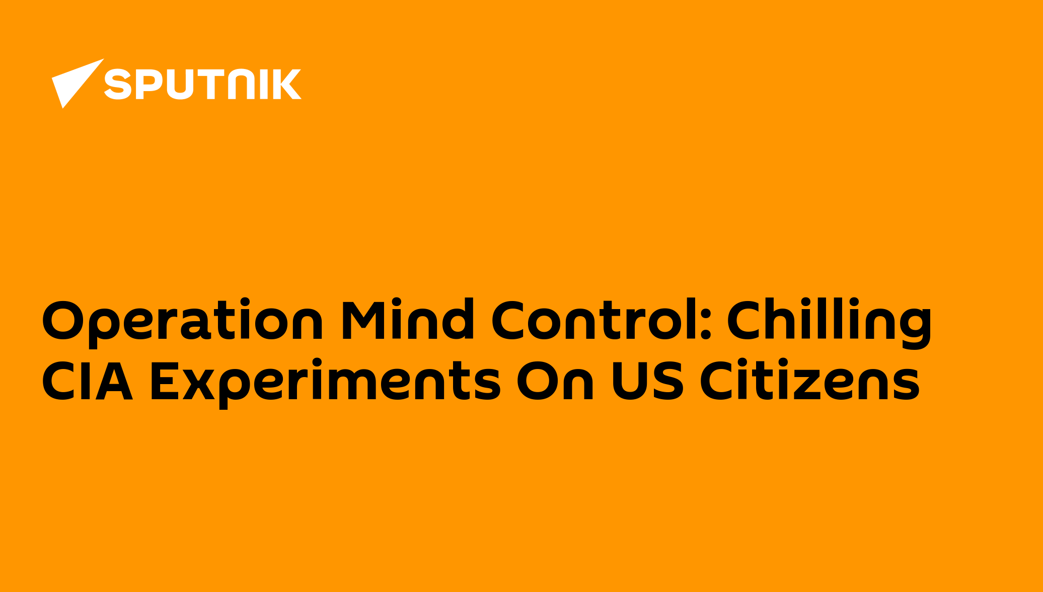 Operation Mind Control: Chilling CIA Experiments On US Citizens - 27.12 ...