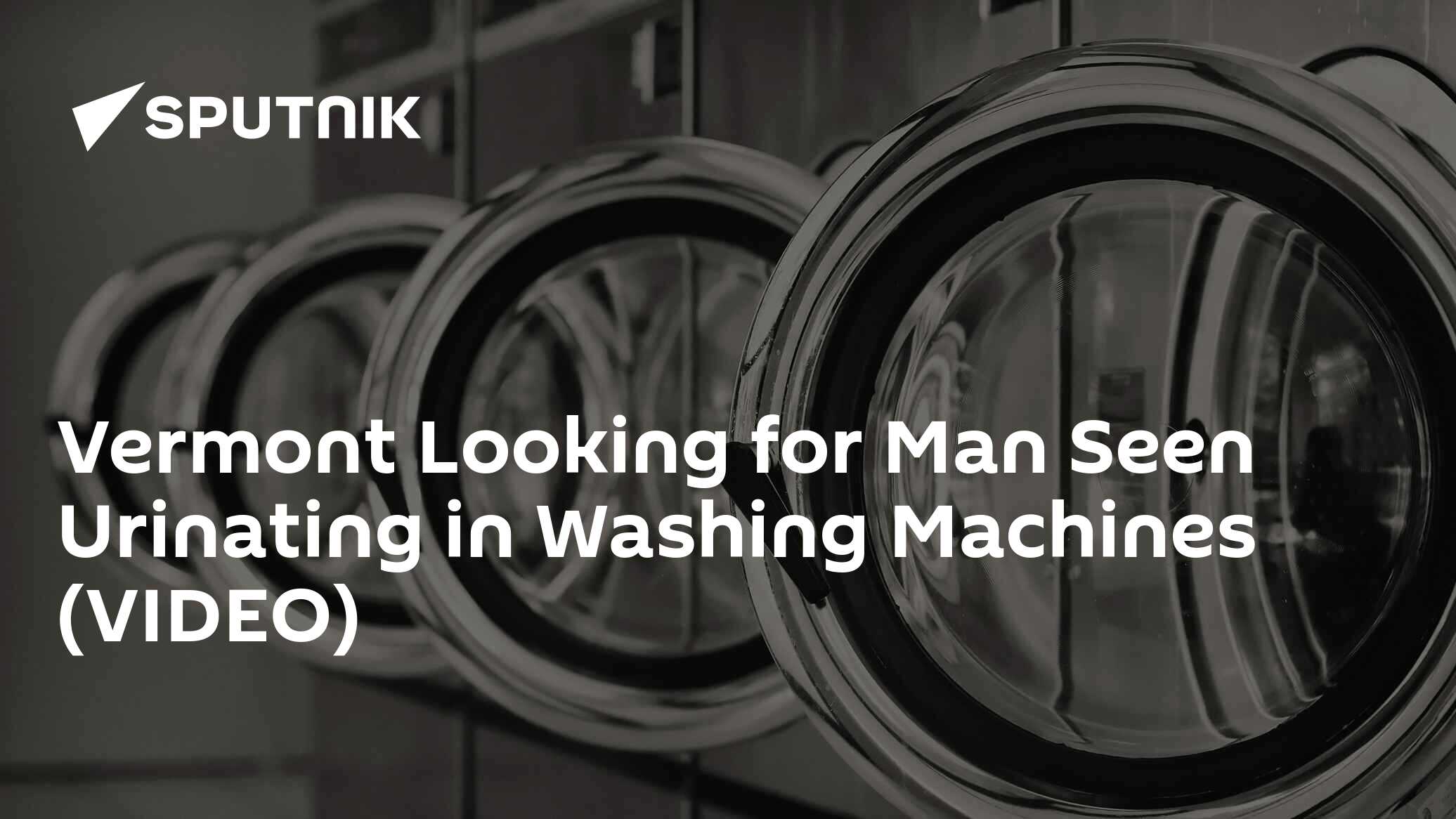 Vermont Looking for Man Seen Urinating in Washing Machines (VIDEO) - 14 ...
