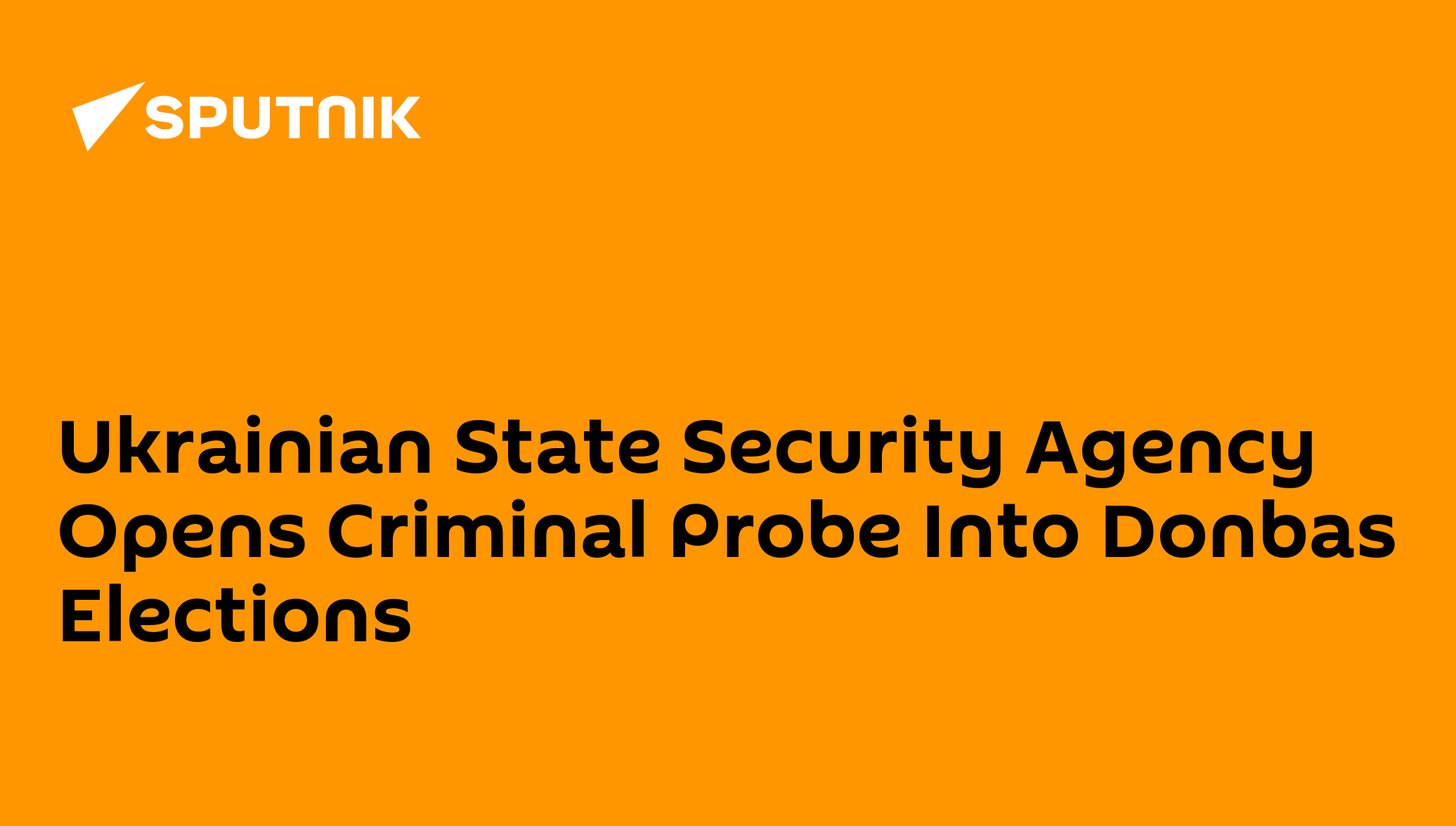 Ukrainian State Security Agency Opens Criminal Probe Into Donbas ...
