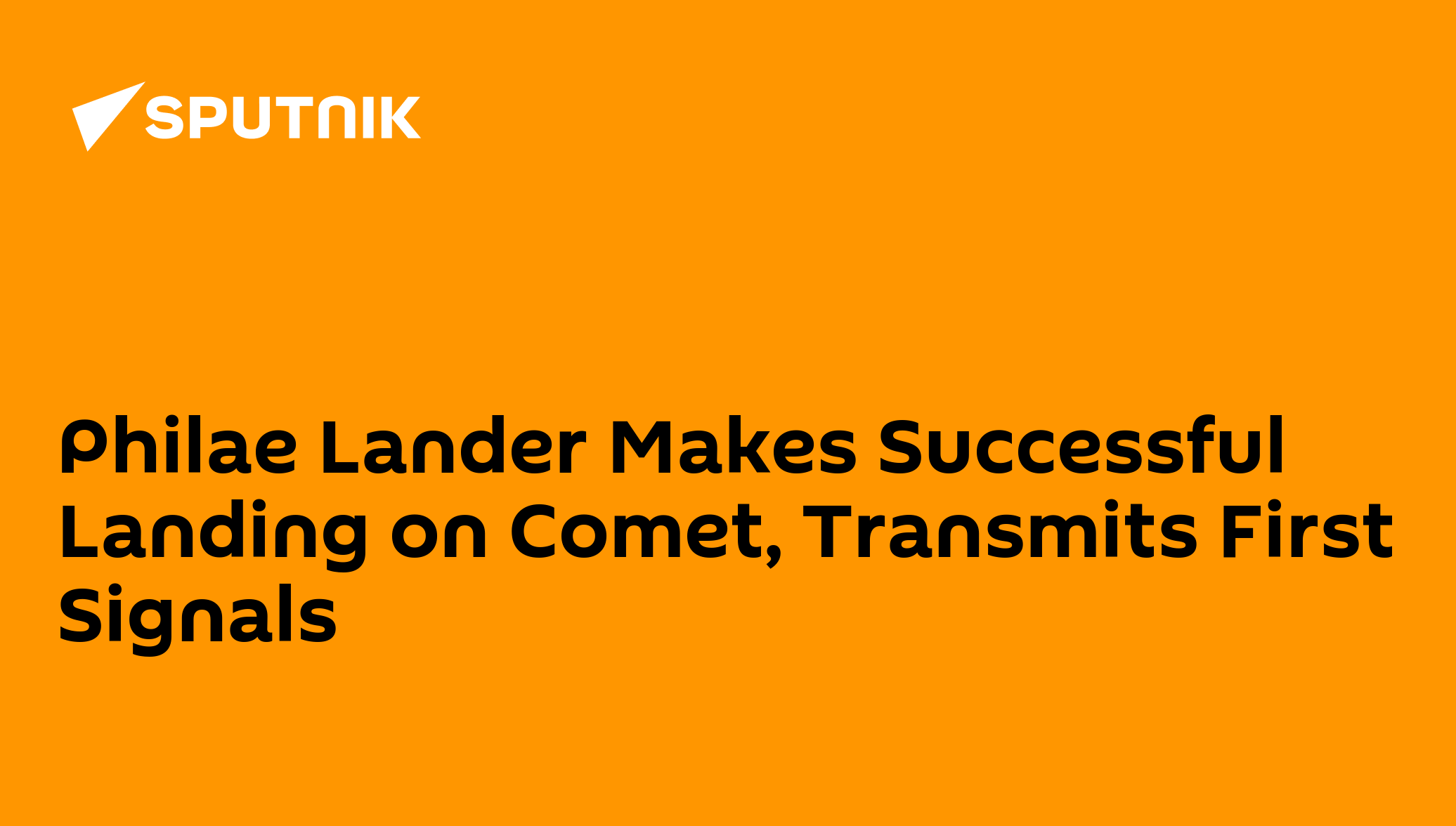 Philae Lander Makes Successful Landing on Comet, Transmits First ...