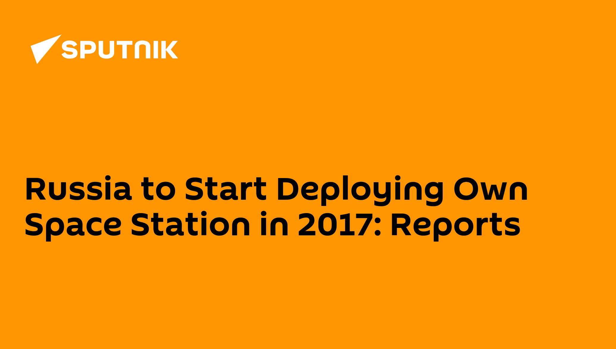 Russia to Start Deploying Own Space Station in 2017: Reports - 17.11. ...