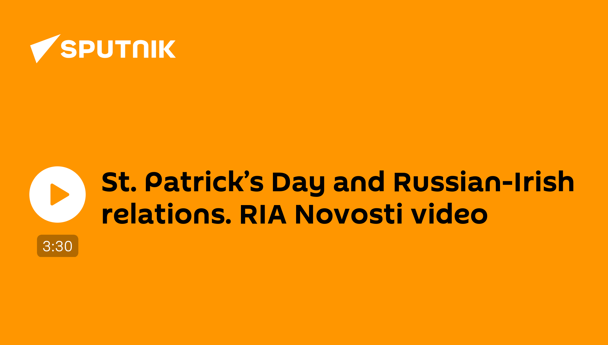St. Patrick’s Day and Russian-Irish relations. RIA Novosti video - 17. ...