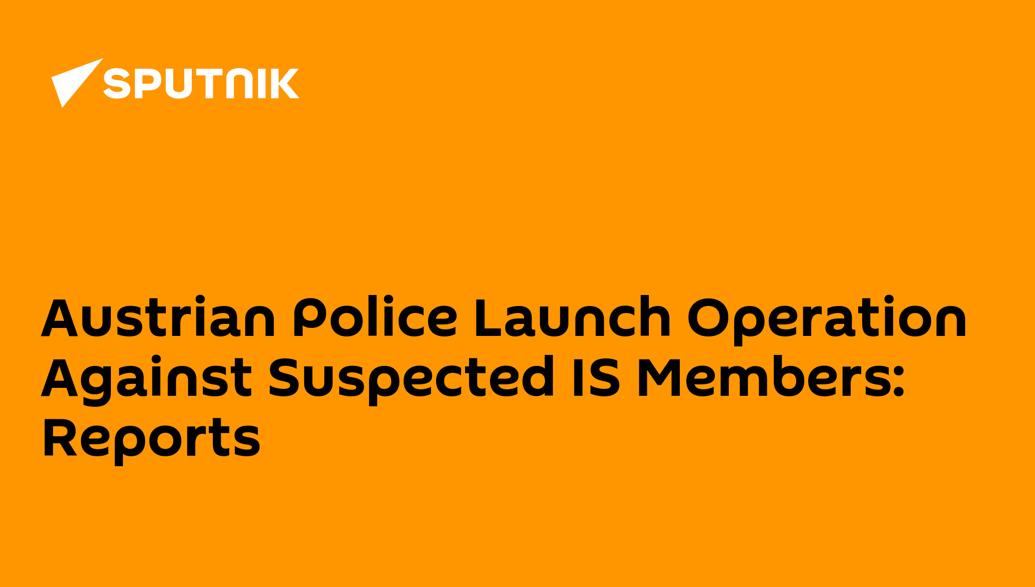 Austrian Police Launch Operation Against Suspected IS Members: Reports ...