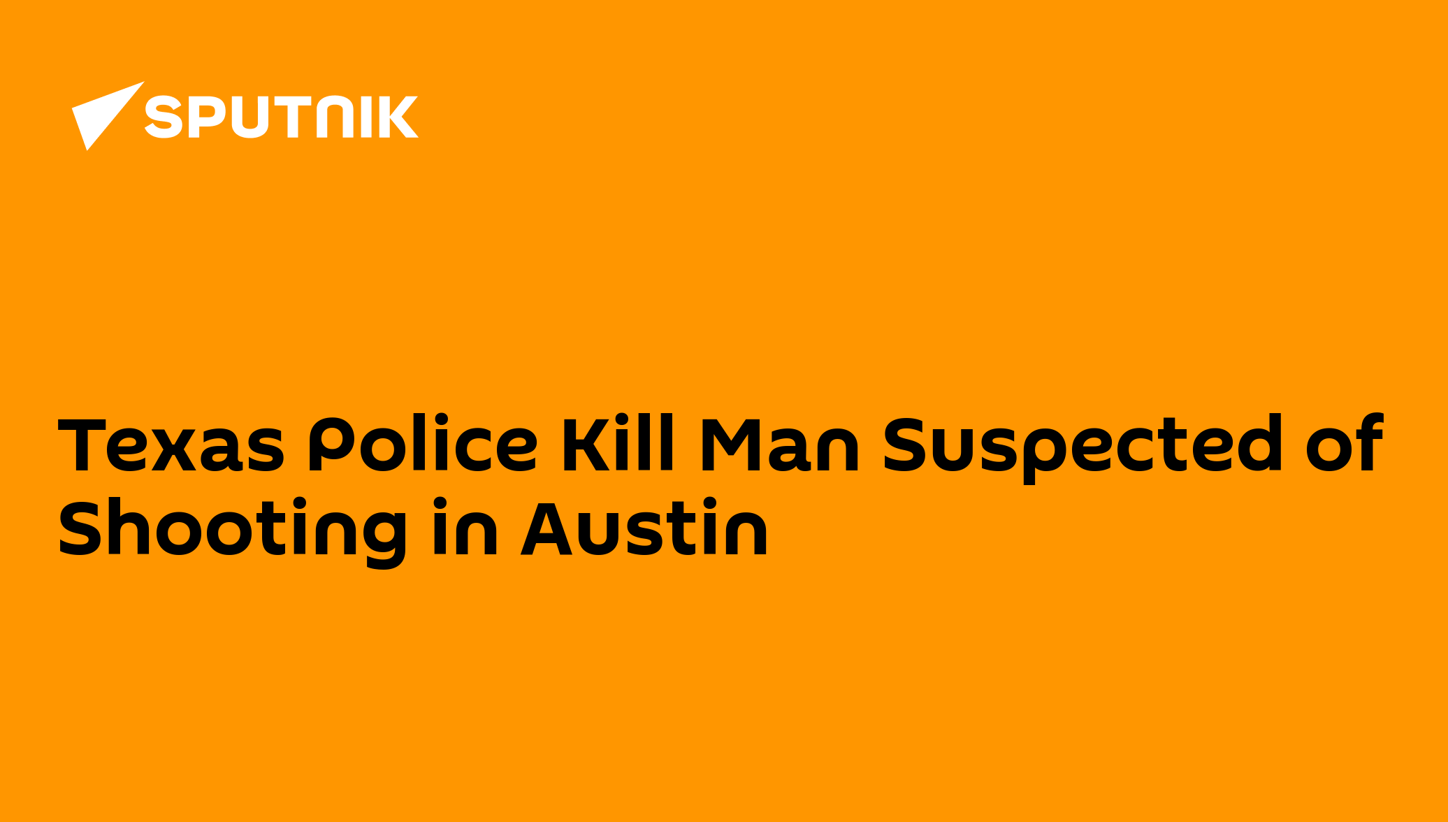 Texas Police Kill Man Suspected of Shooting in Austin - 28.11.2014 ...
