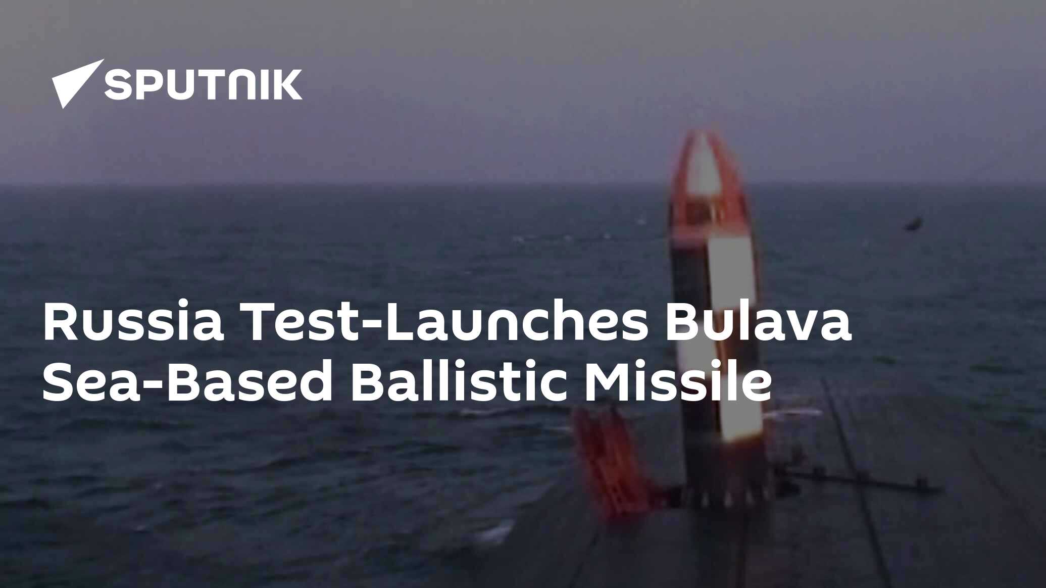 Russia Test-Launches Bulava Sea-Based Ballistic Missile - 28.11.2014 ...