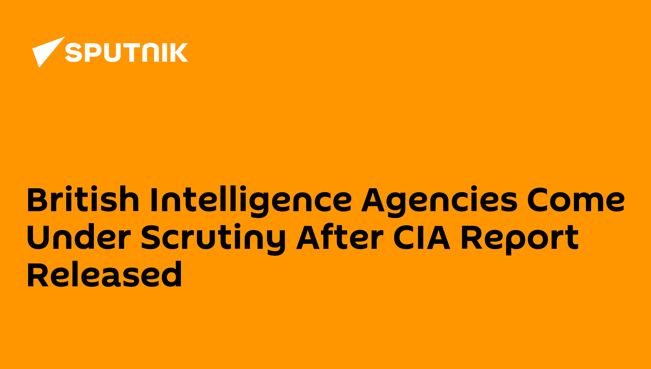 British Intelligence Agencies Come Under Scrutiny After CIA Report ...