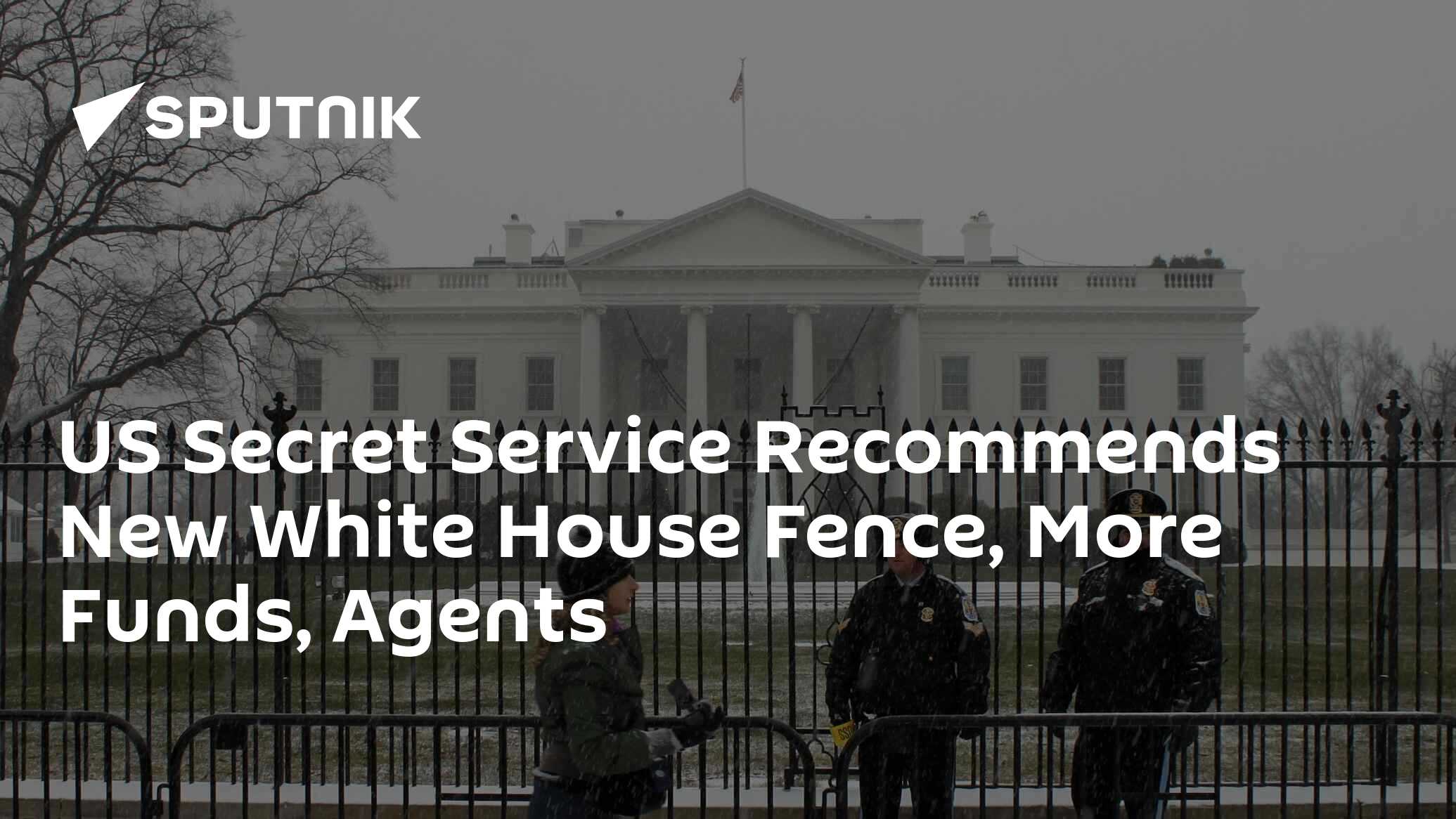 US Secret Service Recommends New White House Fence, More Funds, Agents ...