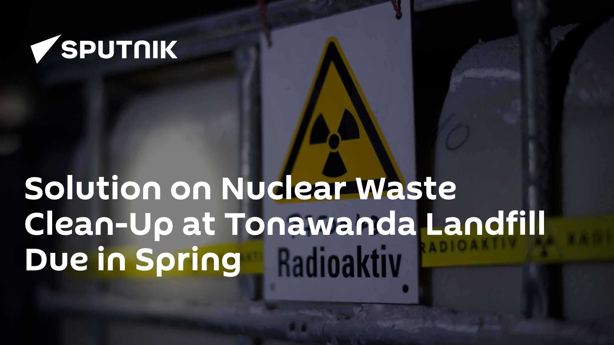 Solution on Nuclear Waste Clean-Up at Tonawanda Landfill Due in Spring ...