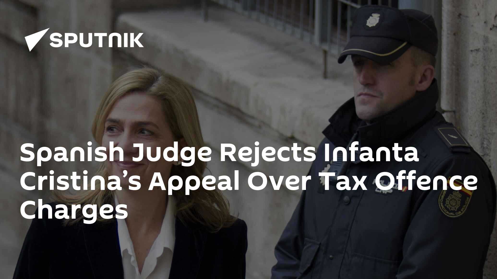 Spanish Judge Rejects Infanta Cristina’s Appeal Over Tax Offence ...