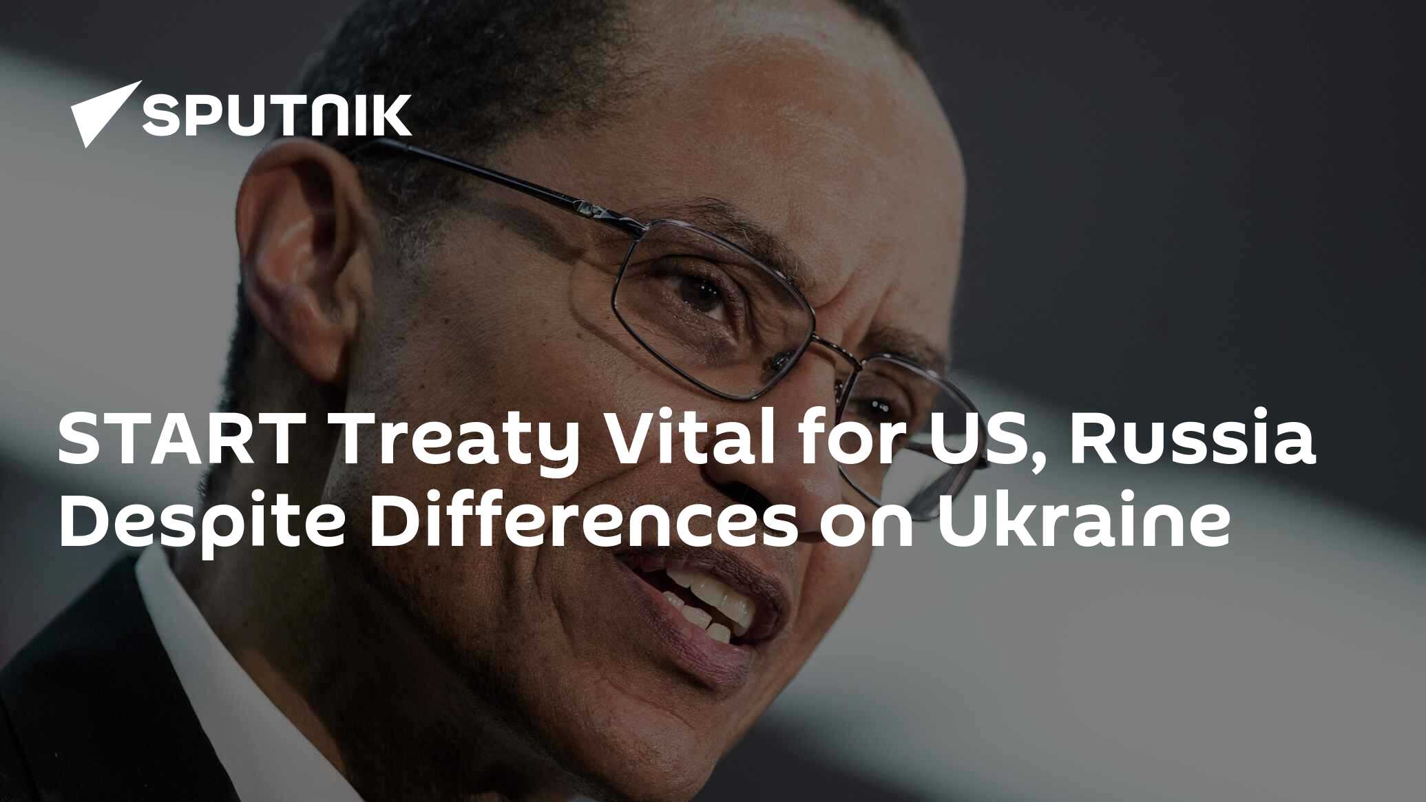 START Treaty Vital for US, Russia Despite Differences on Ukraine - 15. ...