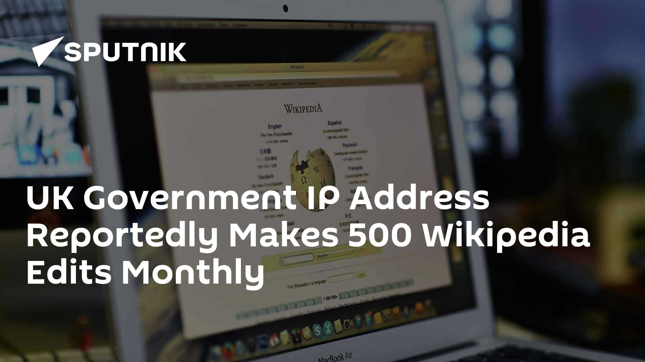 UK Government IP Address Reportedly Makes 500 Wikipedia Edits Monthly ...
