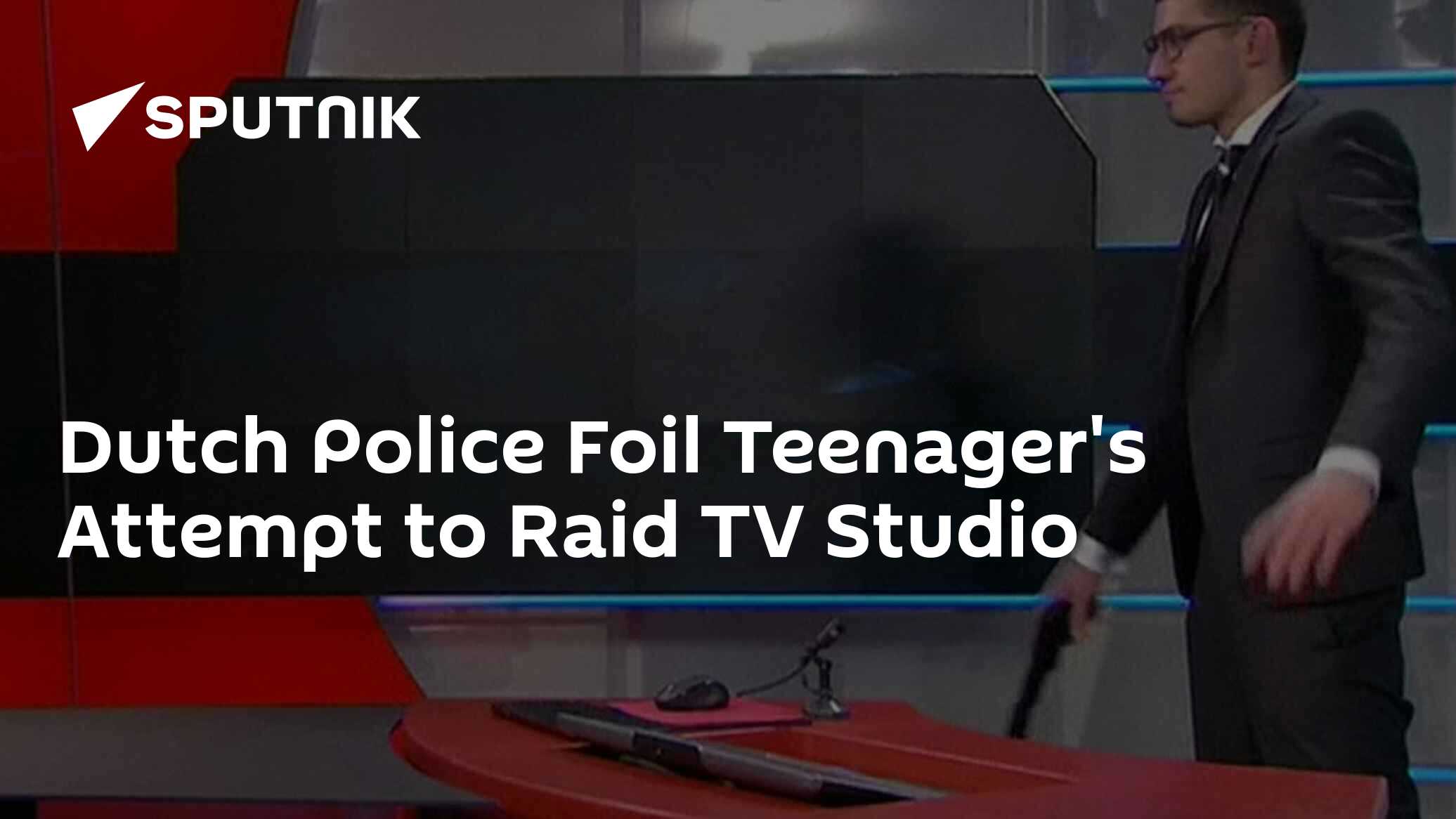 Dutch Police Foil Teenager's Attempt to Raid TV Studio - 30.01.2015 ...