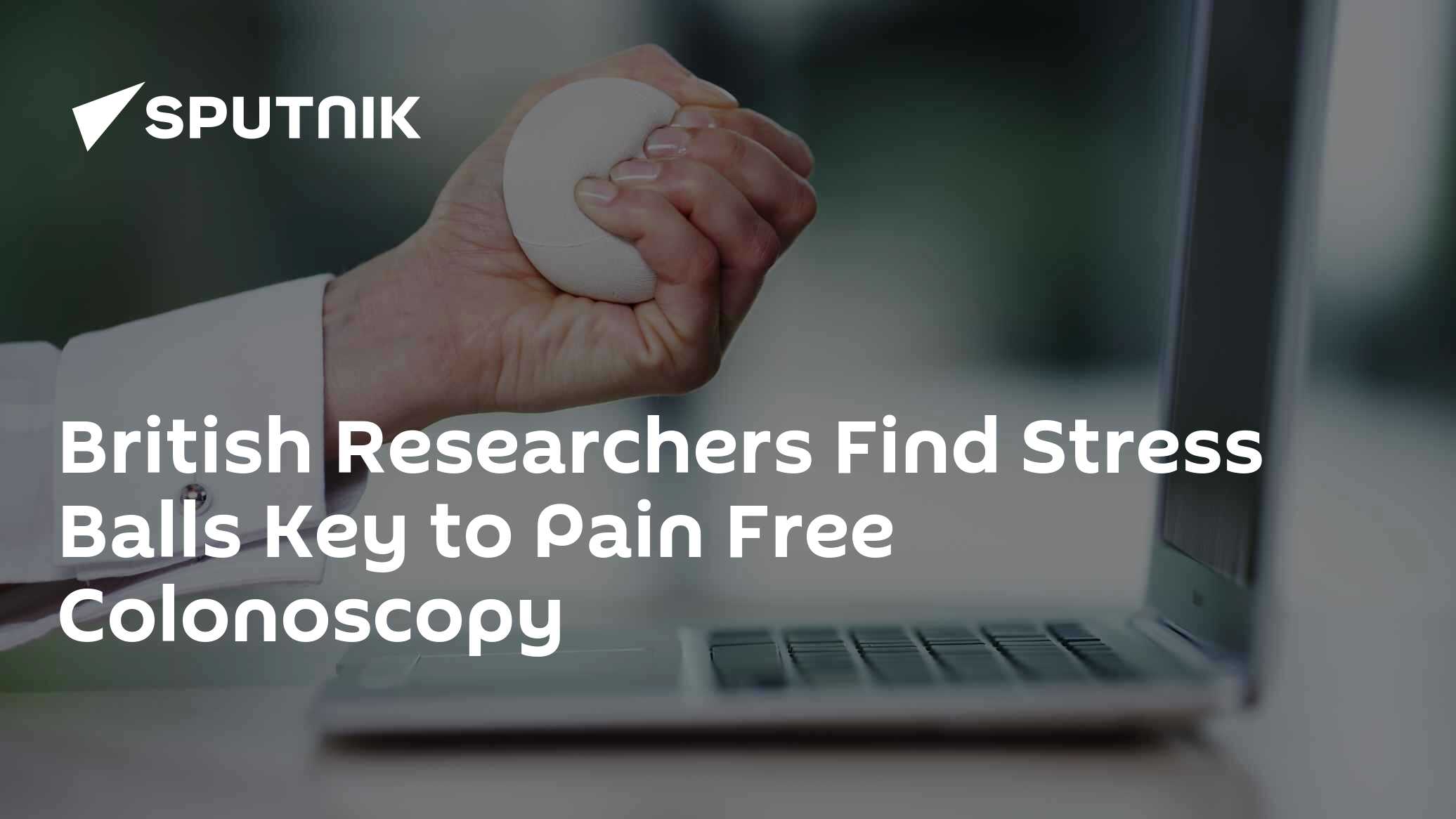 British Researchers Find Stress Balls Key to Pain Free Colonoscopy - 01 ...