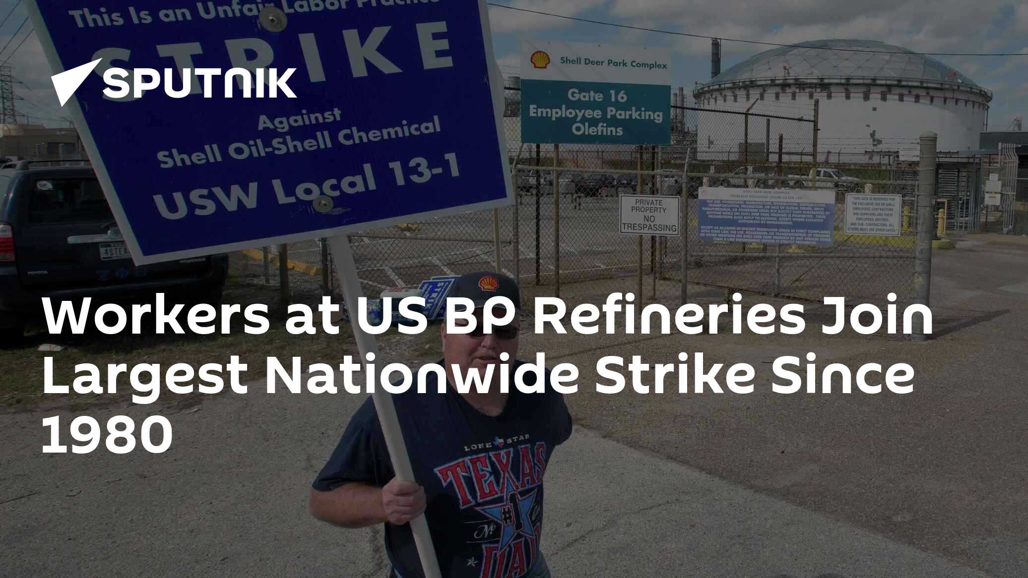 Workers at US BP Refineries Join Largest Nationwide Strike Since 1980 ...