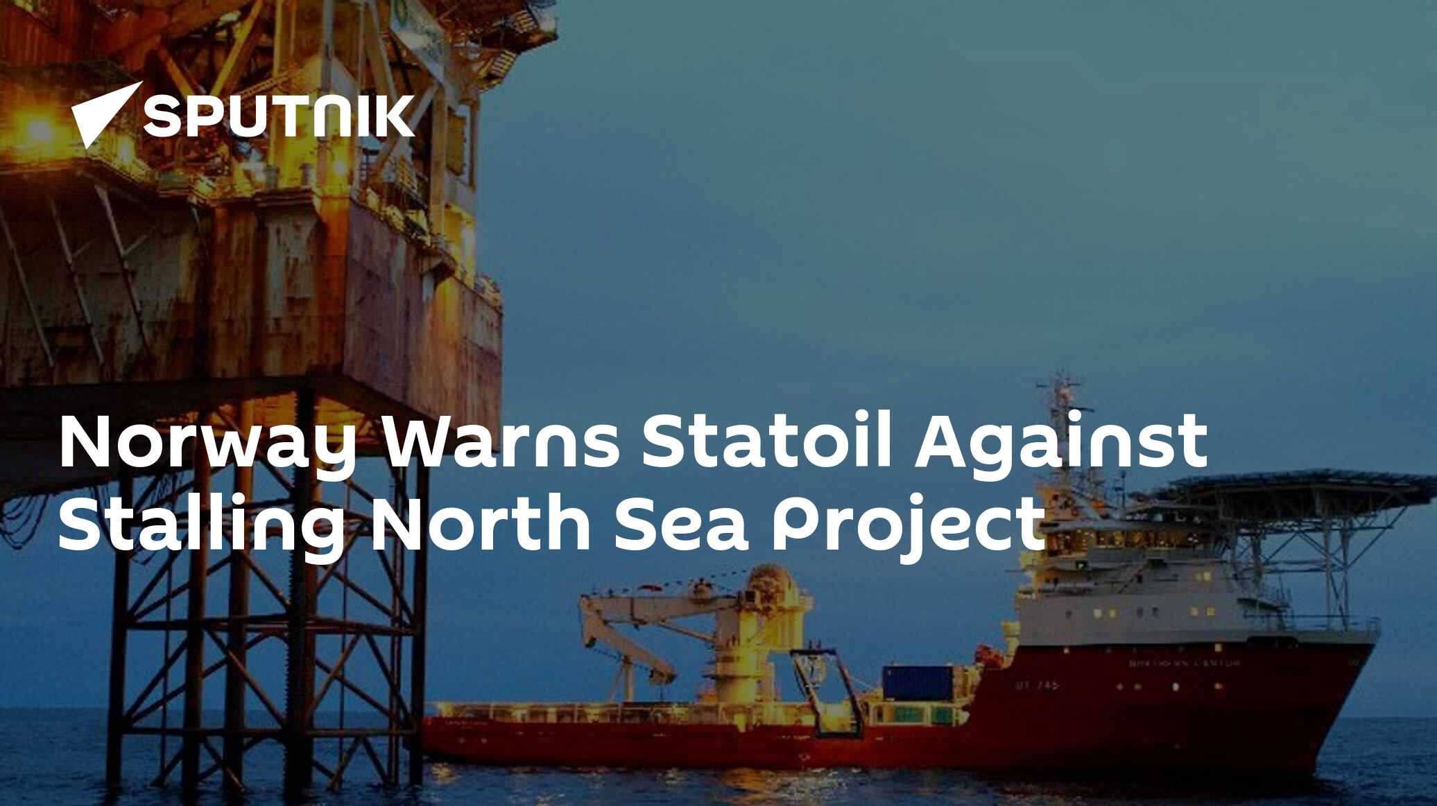 Norway Warns Statoil Against Stalling North Sea Project - 11.02.2015, Sputnik International