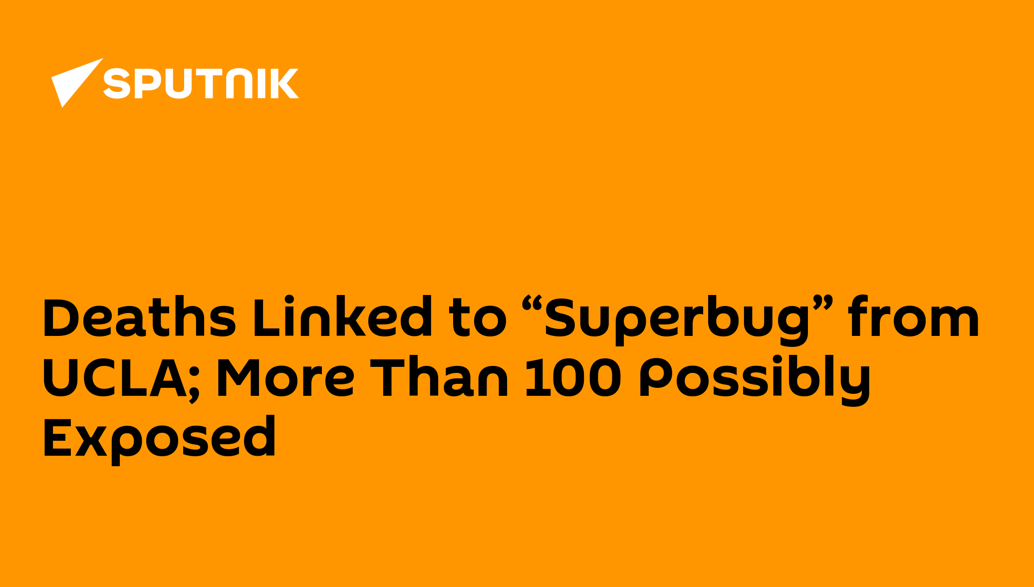 Deaths Linked to “Superbug” from UCLA; More Than 100 Possibly Exposed ...
