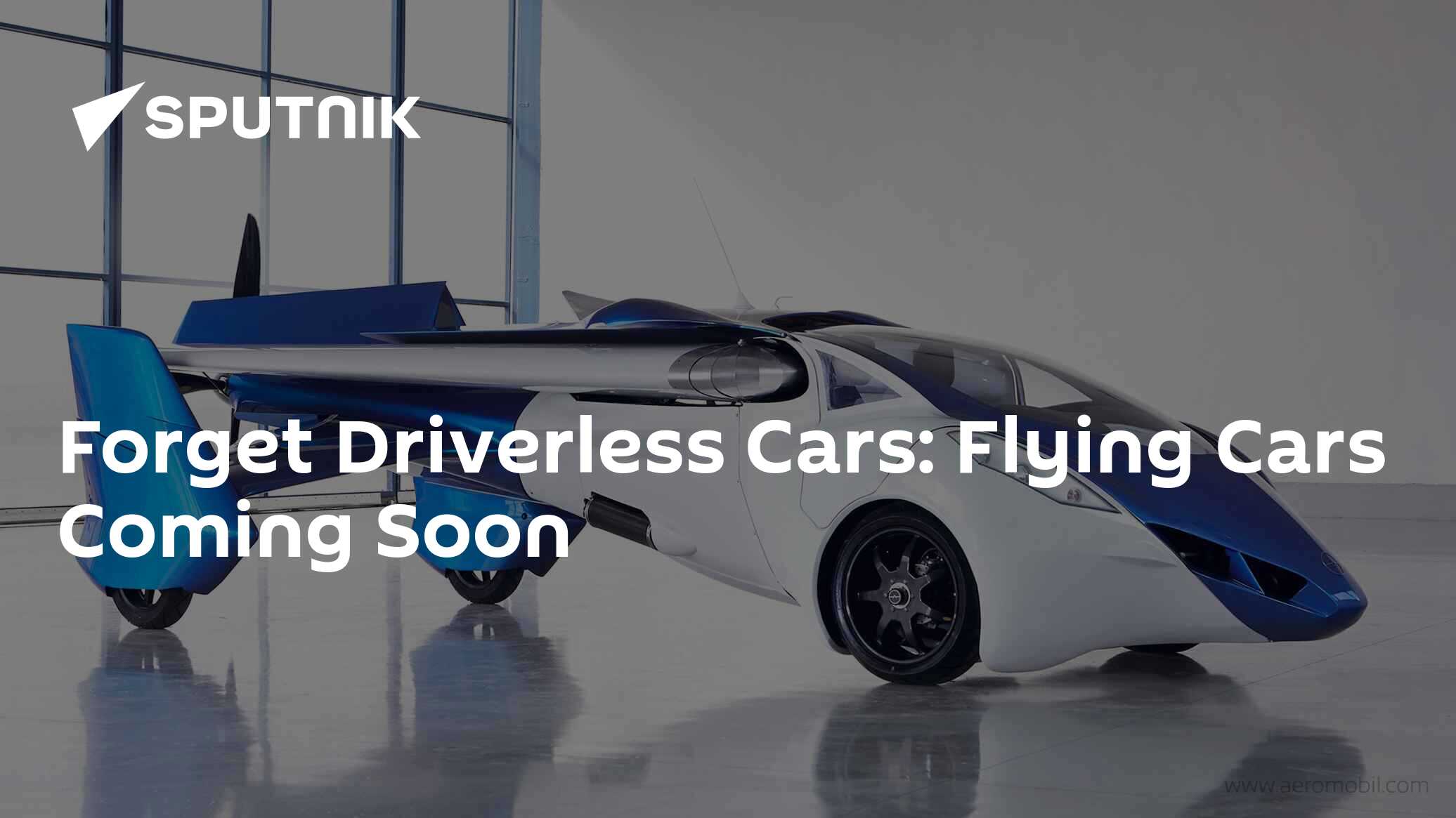 Forget Driverless Cars: Flying Cars Coming Soon - 18.03.2015, Sputnik ...