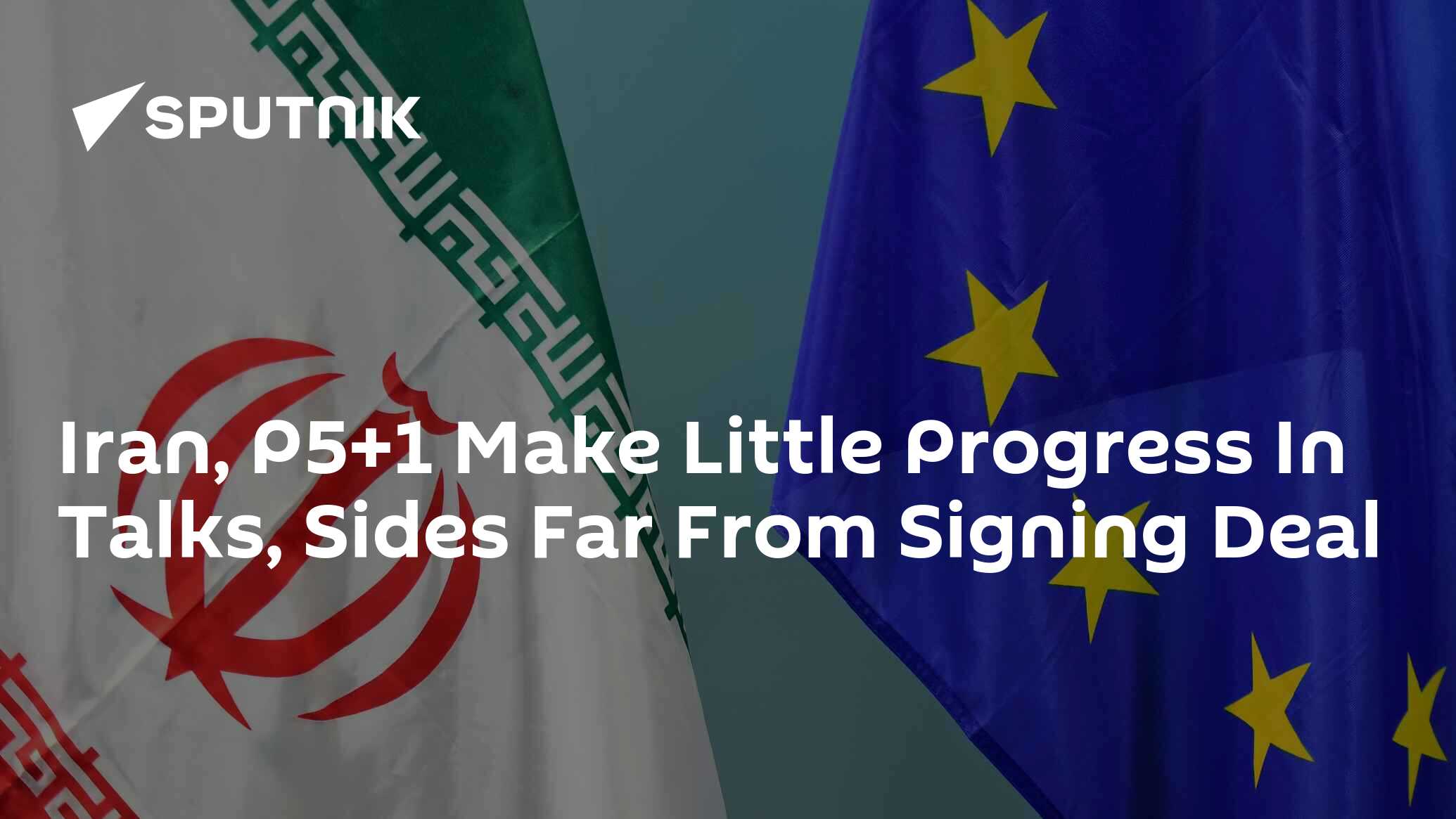 Iran, P5+1 Make Little Progress In Talks, Sides Far From Signing Deal ...