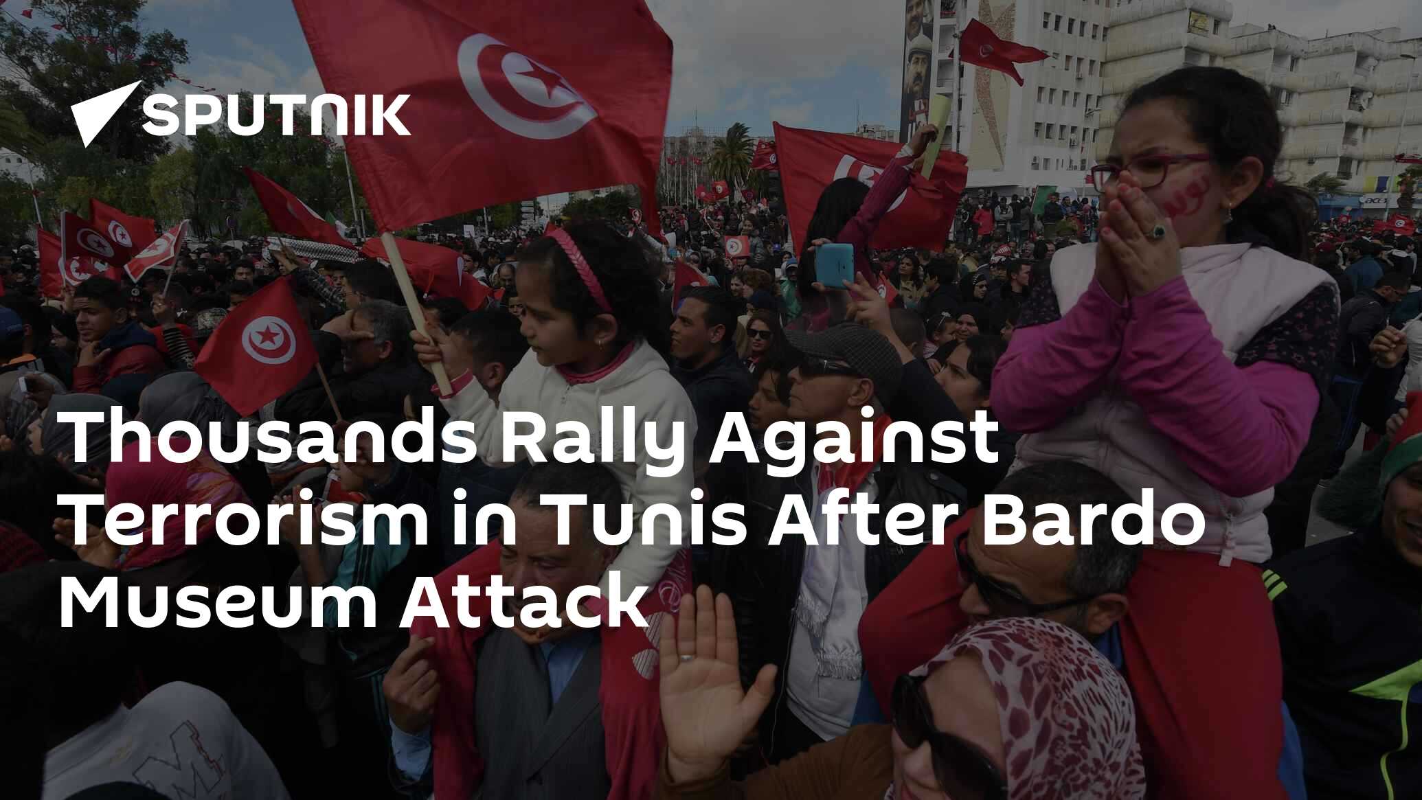 Thousands Rally Against Terrorism in Tunis After Bardo Museum Attack ...
