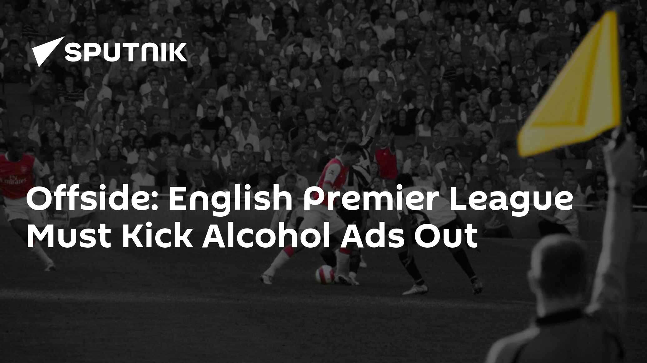 Offside: English Premier League Must Kick Alcohol Ads Out - 30.03.2015 ...