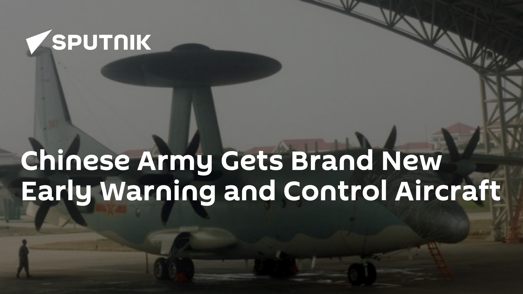 Chinese Army Gets Brand New Early Warning and Control Aircraft - 30.03. ...