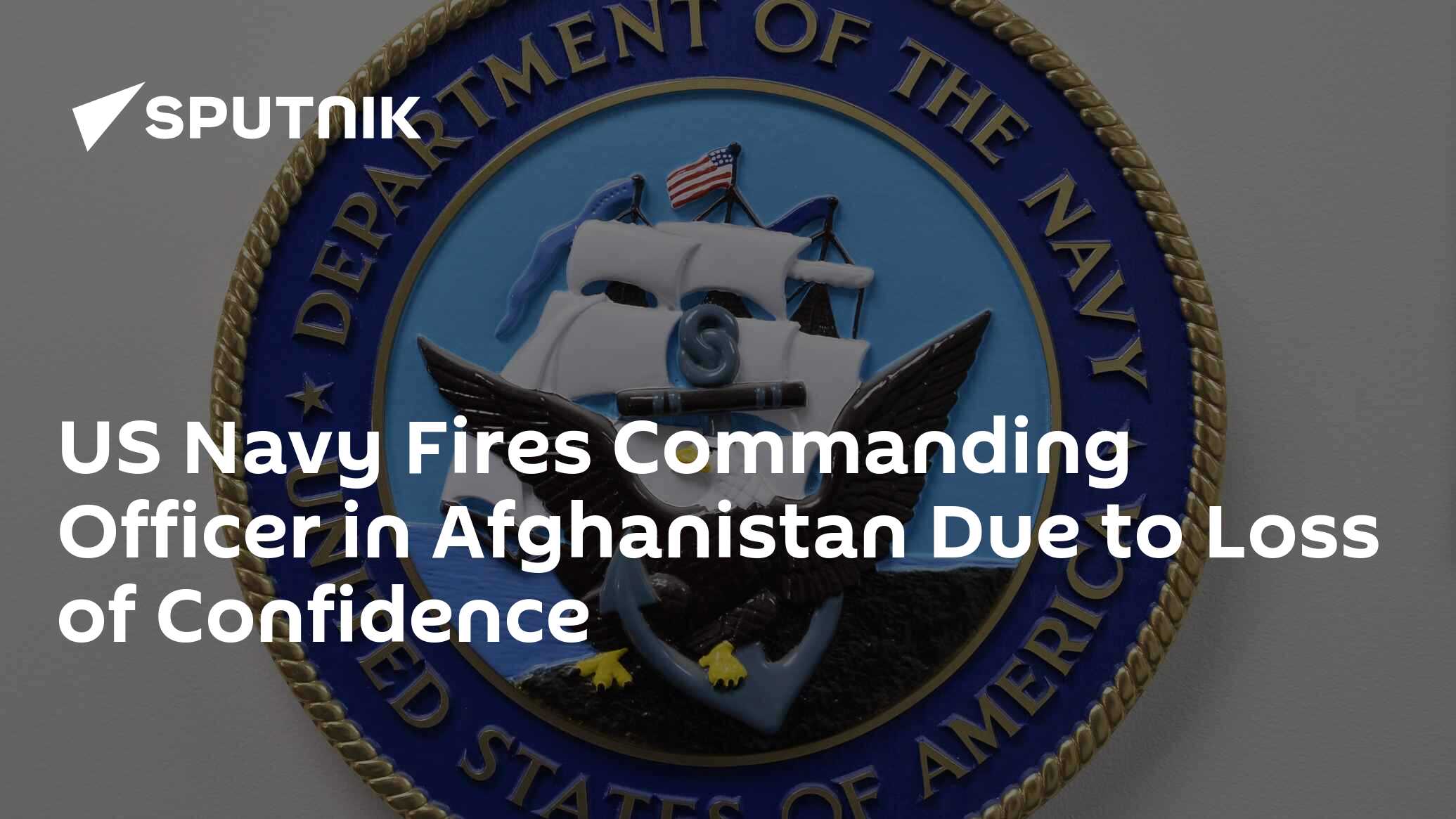 US Navy Fires Commanding Officer in Afghanistan Due to Loss of ...