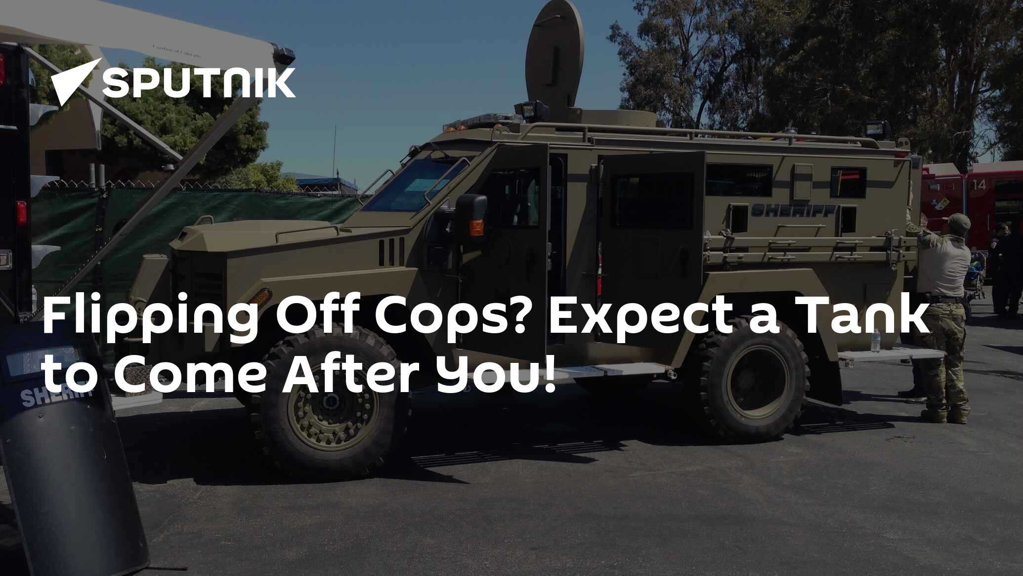 Flipping Off Cops? Expect a Tank to Come After You! - 13.04.2015 ...