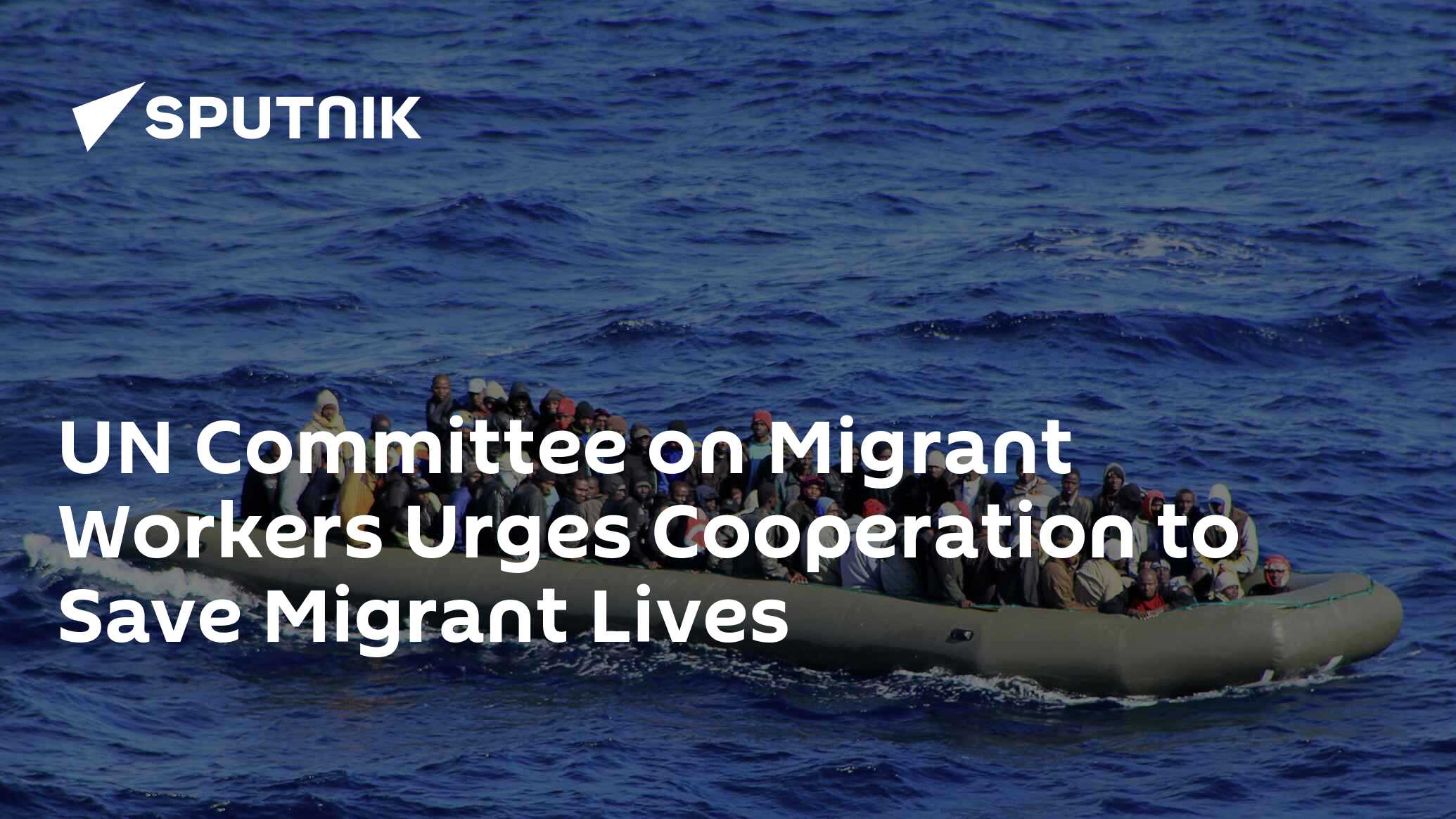 UN Committee on Migrant Workers Urges Cooperation to Save Migrant Lives ...
