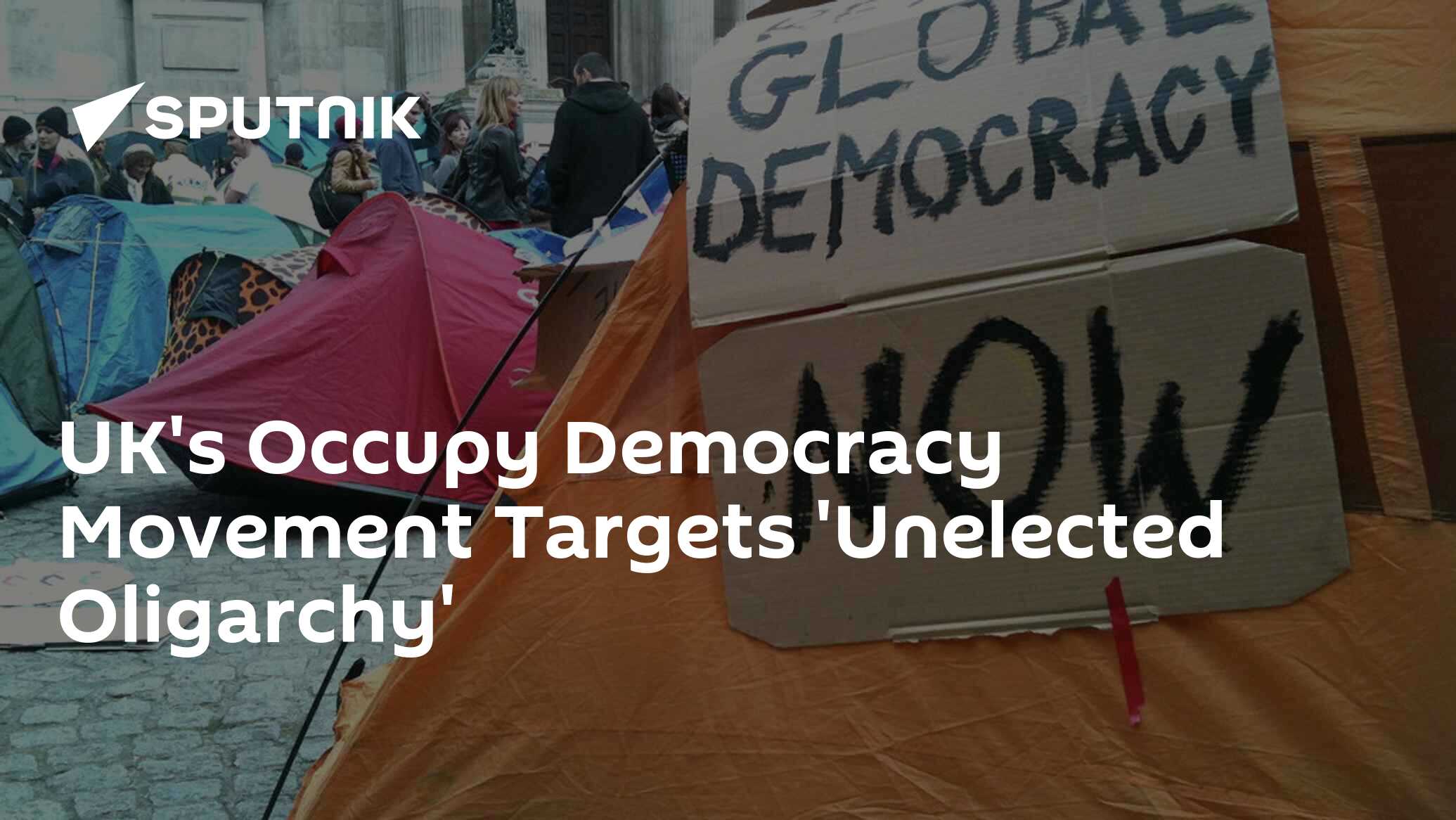 UK's Occupy Democracy Movement Targets 'Unelected Oligarchy' - 06.05. ...