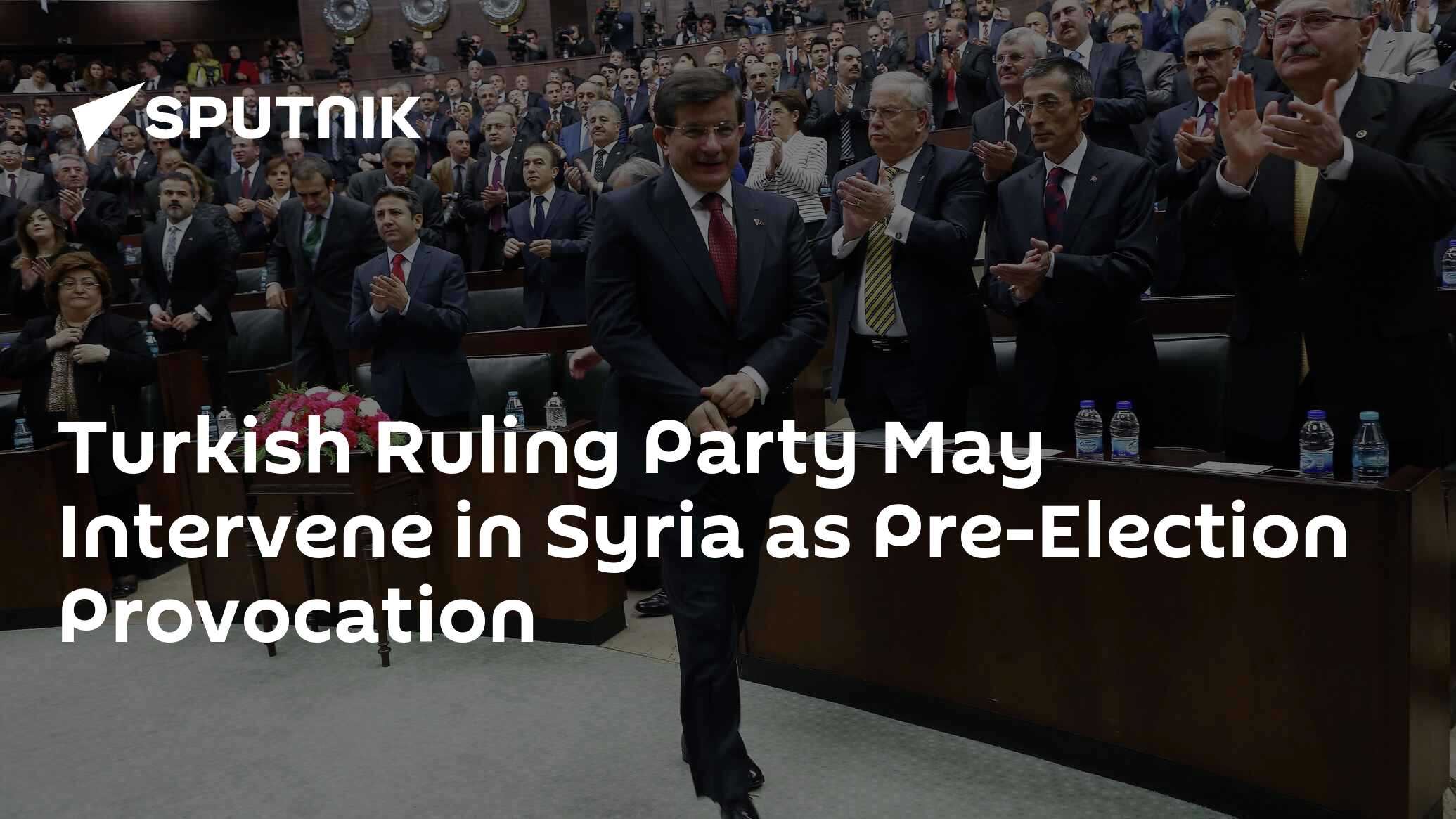 Turkish Ruling Party May Intervene in Syria as Pre-Election Provocation ...