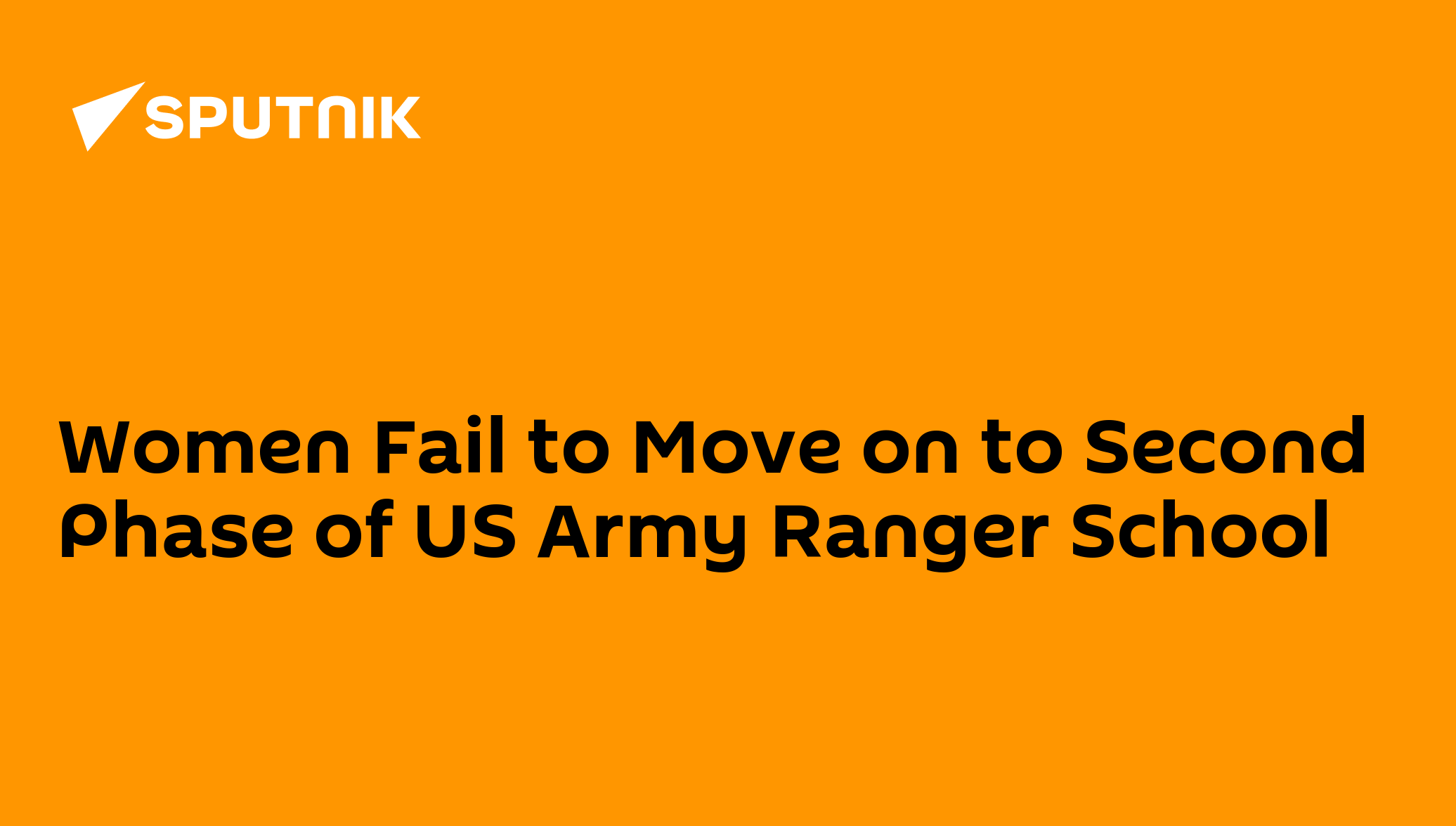 Women Fail to Move on to Second Phase of US Army Ranger School - 09.05. ...