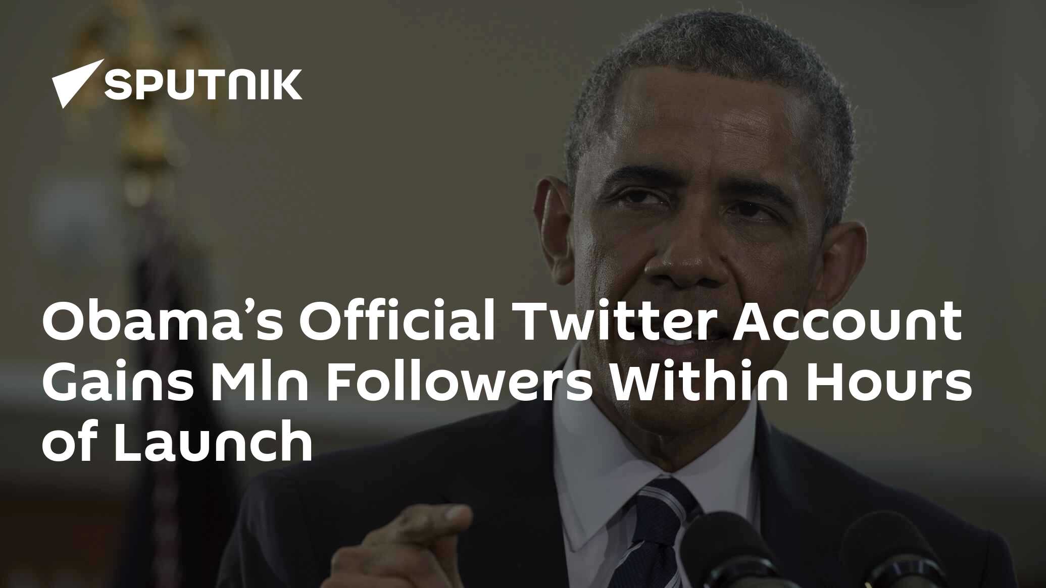 Obama’s Official Twitter Account Gains Mln Followers Within Hours of ...