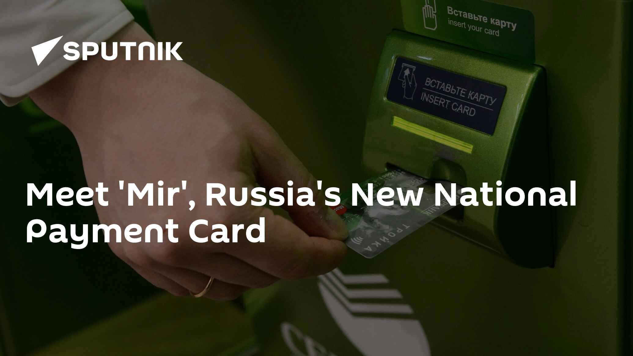 Meet 'Mir', Russia's New National Payment Card - 23.05.2015, Sputnik ...