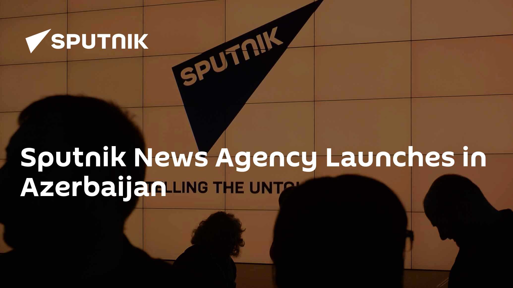 Sputnik News Agency Launches in Azerbaijan - 25.05.2015, Sputnik ...