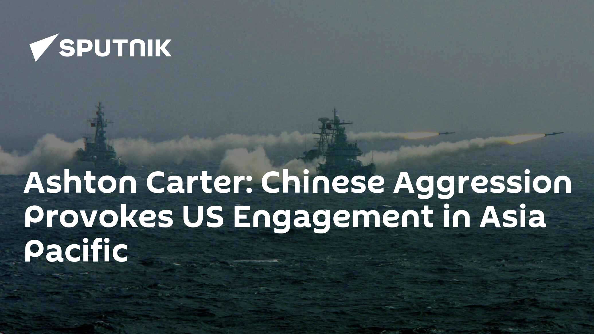 Ashton Carter: Chinese Aggression Provokes US Engagement in Asia ...
