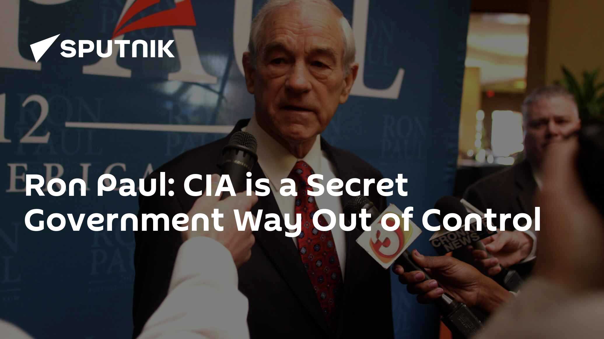 Ron Paul: CIA is a Secret Government Way Out of Control - 01.06.2015 ...