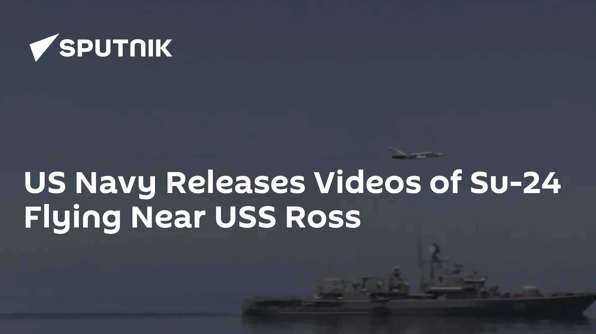 US Navy Releases Videos of Su-24 Flying Near USS Ross - 02.06.2015 ...