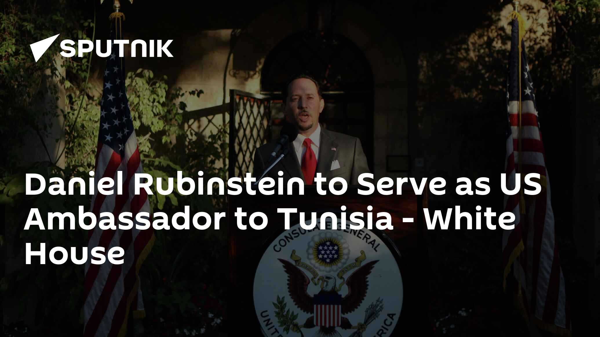 Daniel Rubinstein to Serve as US Ambassador to Tunisia - White House - 09.06.2015, Sputnik ...