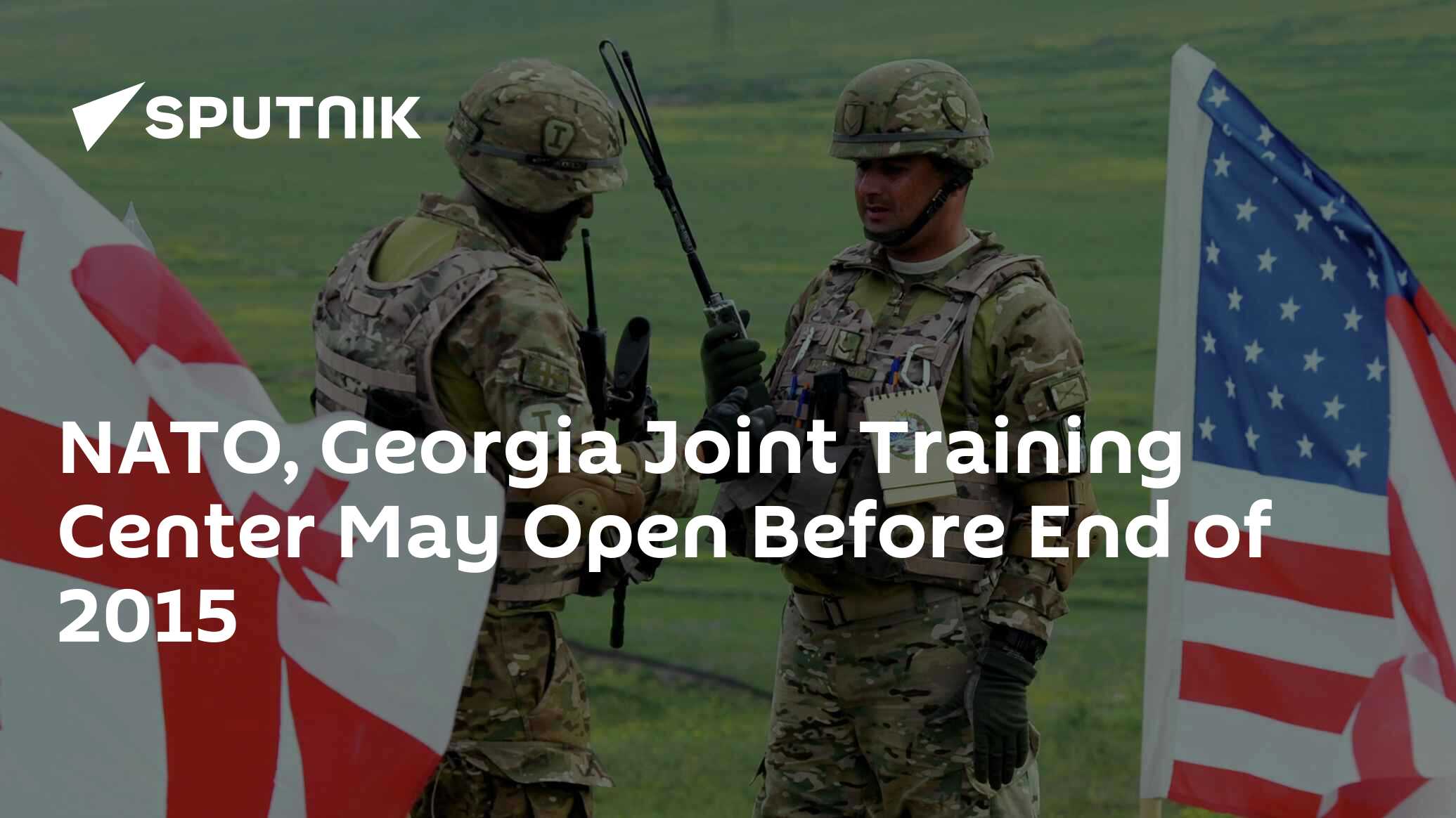 NATO, Georgia Joint Training Center May Open Before End of 2015 - 09.06 ...