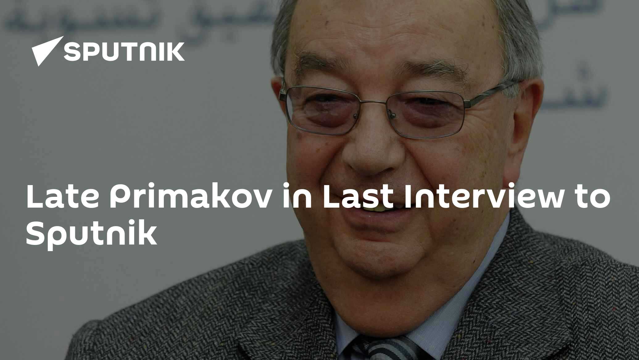 Late Primakov in Last Interview to Sputnik - 26.06.2015, Sputnik International
