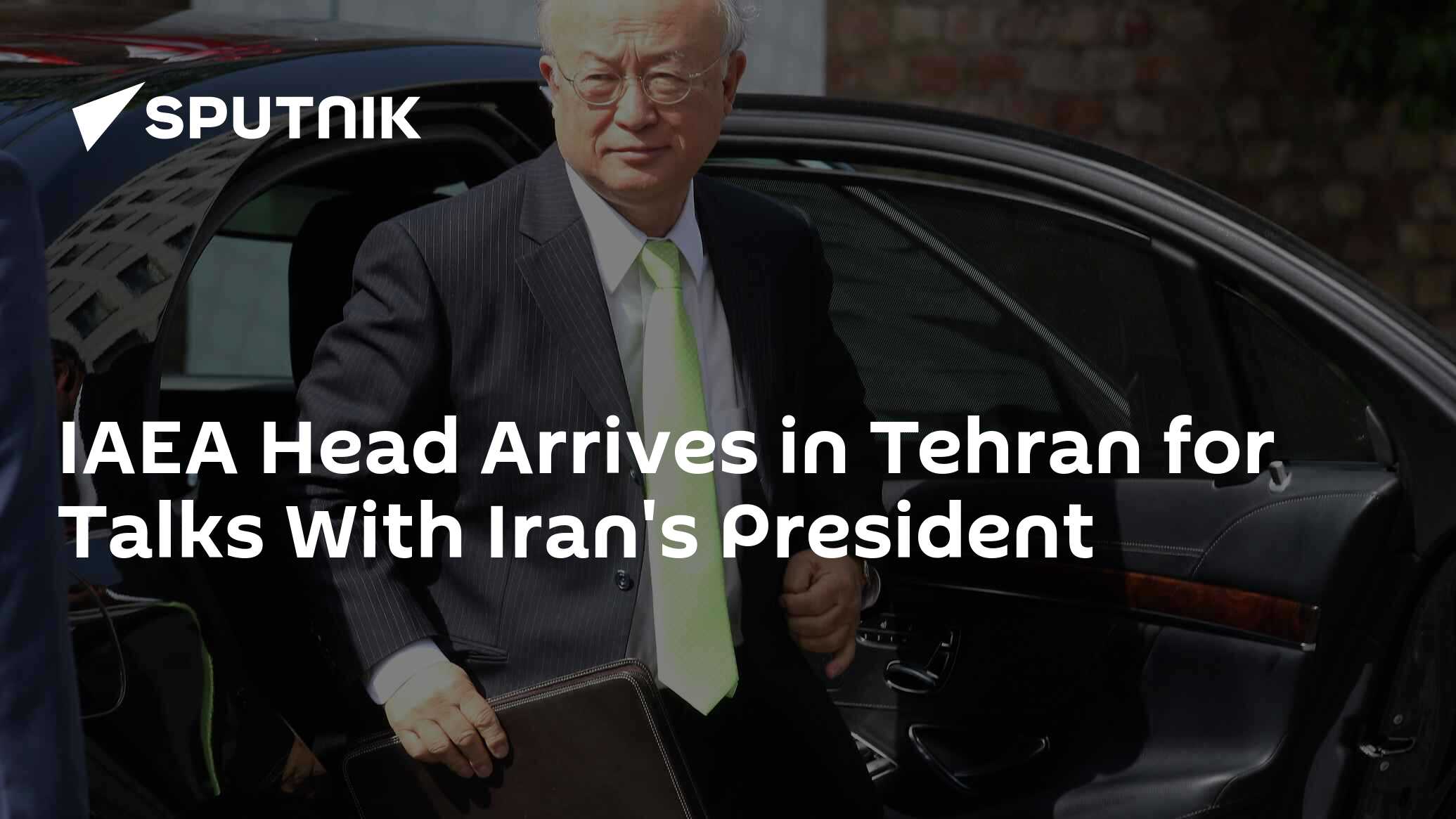 IAEA Head Arrives in Tehran for Talks With Iran's President - 01.07. ...