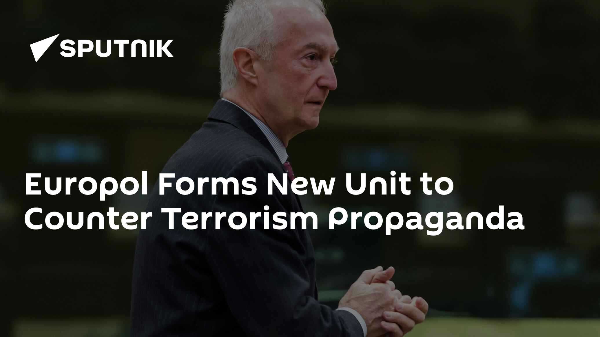 Europol Forms New Unit to Counter Terrorism Propaganda - 01.07.2015 ...