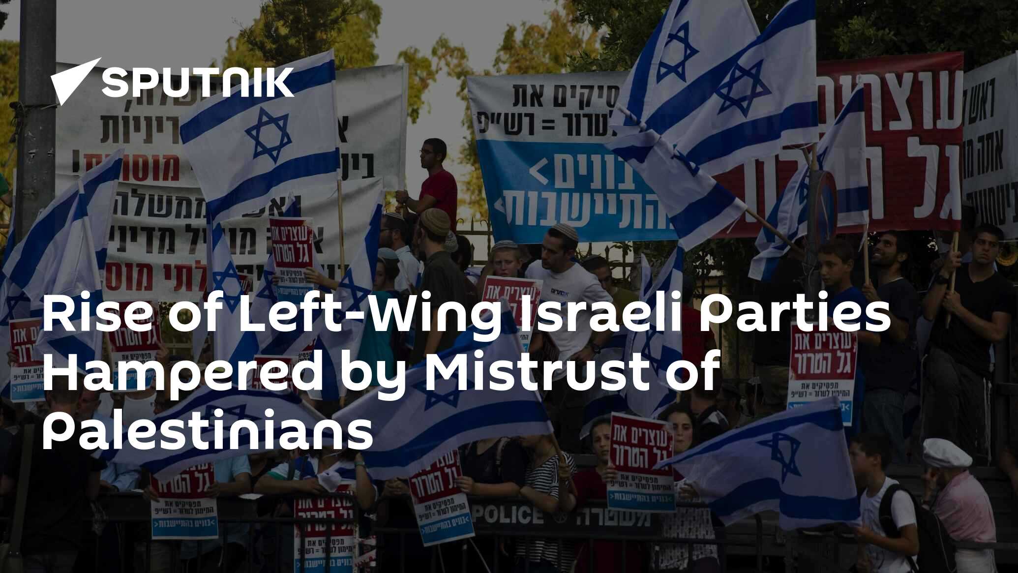 Rise of Left-Wing Israeli Parties Hampered by Mistrust of Palestinians ...