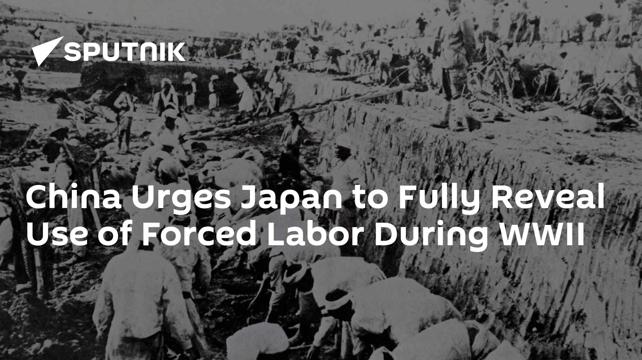 China Urges Japan to Fully Reveal Use of Forced Labor During WWII - 06. ...
