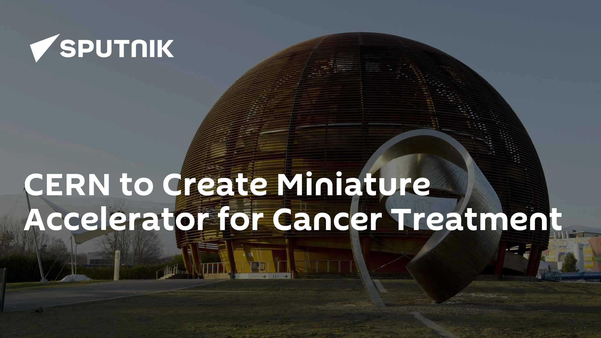 CERN to Create Miniature Accelerator for Cancer Treatment - 07.07.2015 ...