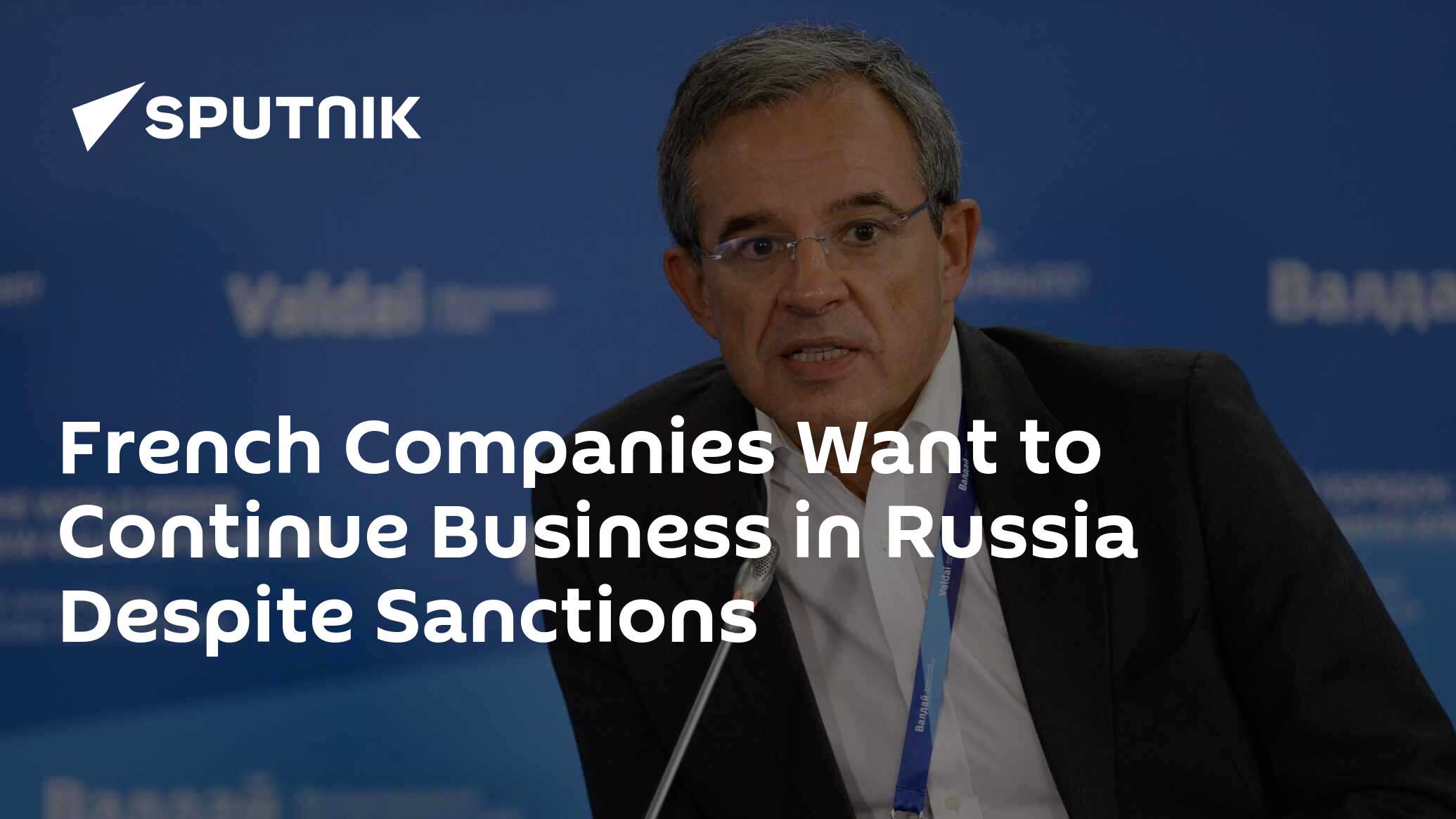 French Companies Want to Continue Business in Russia Despite Sanctions ...
