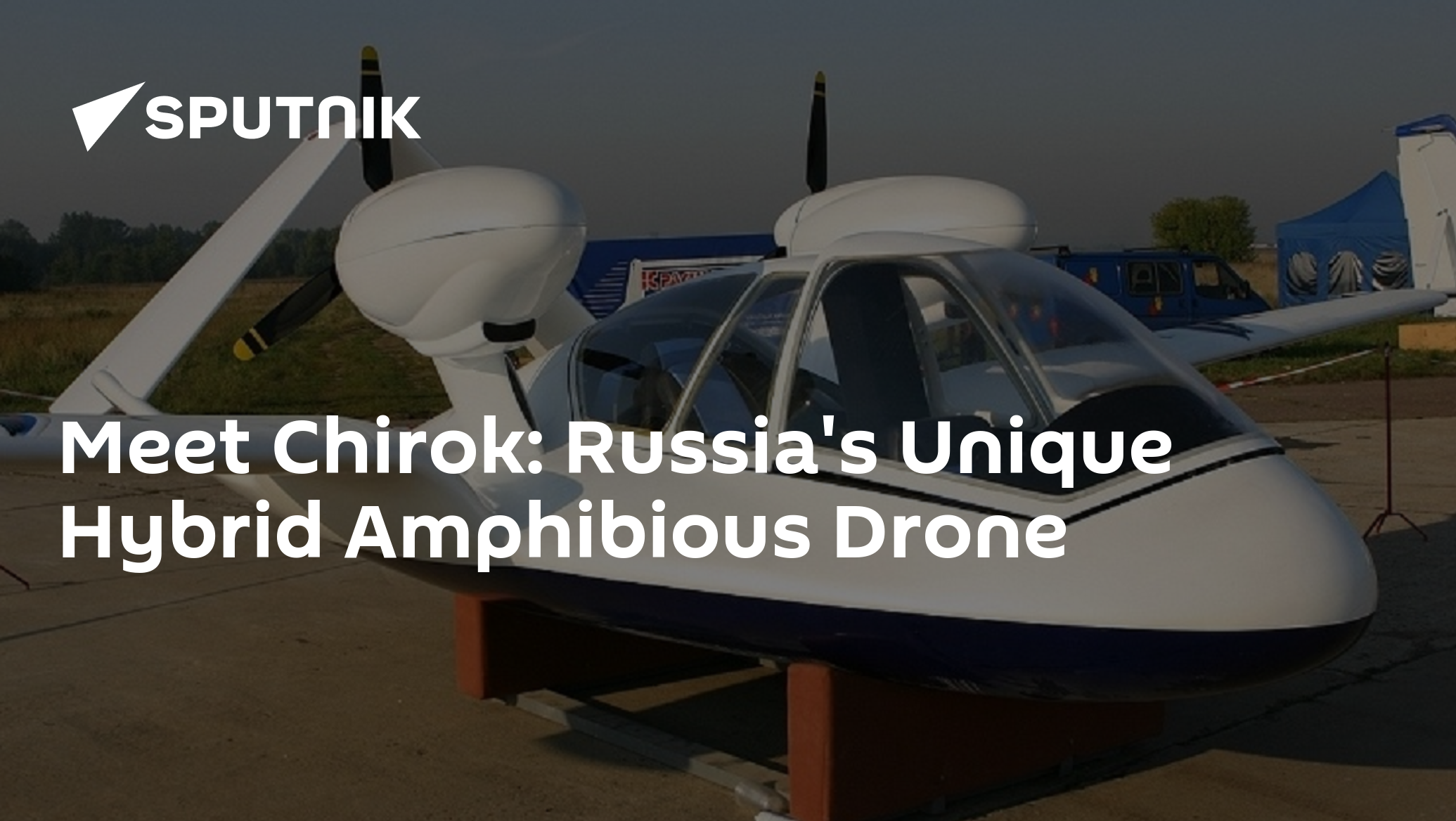 Meet Chirok: Russia's Unique Hybrid Amphibious Drone - 17.08.2015 ...