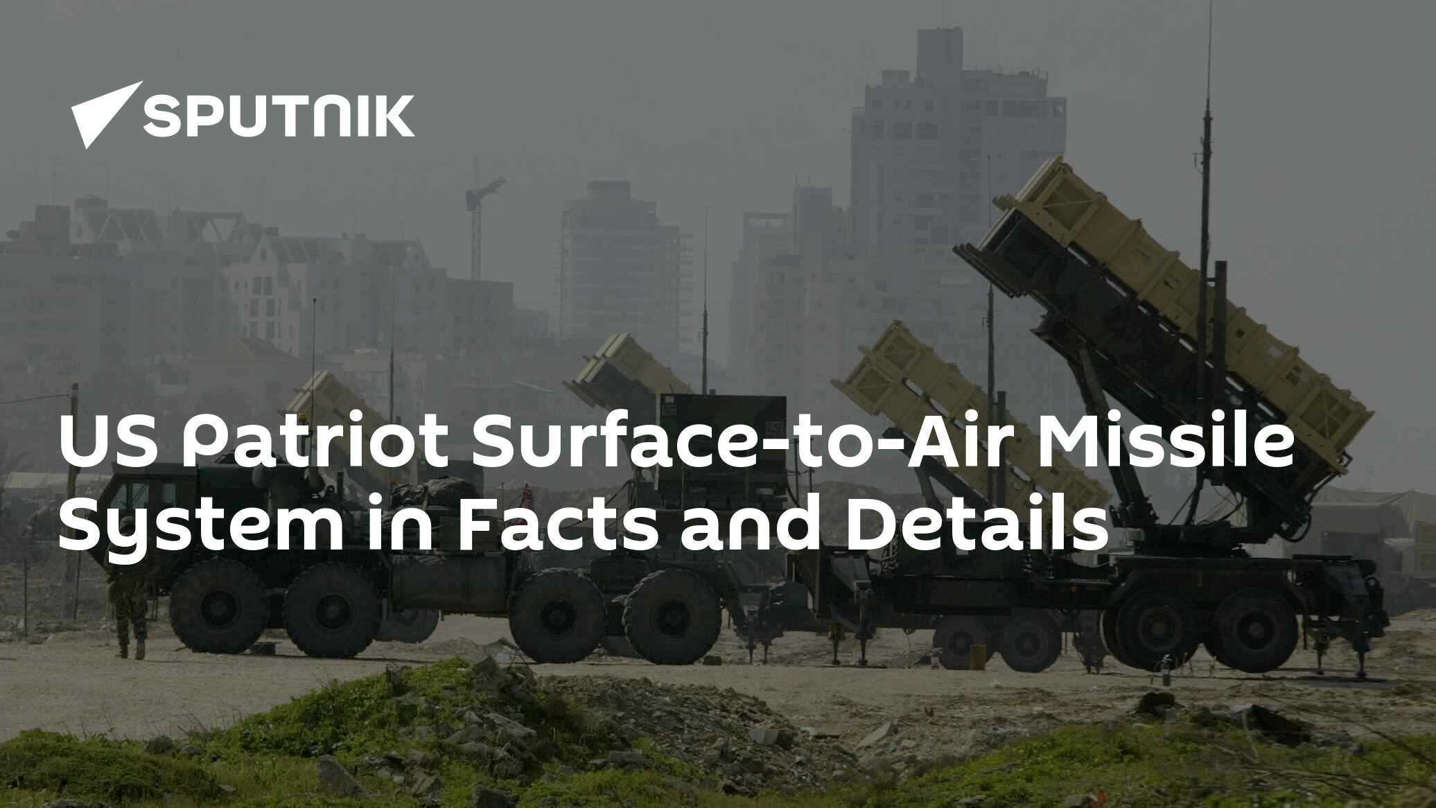 US Patriot Surface-to-Air Missile System in Facts and Details - 17.08. ...