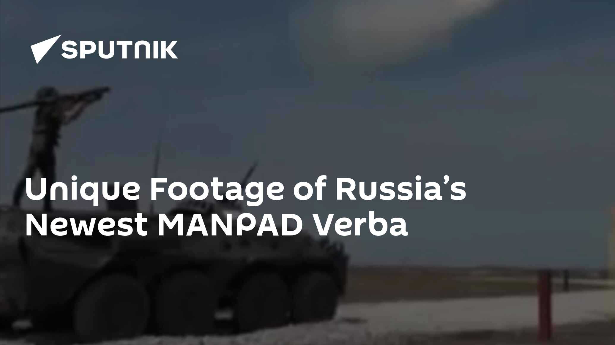 Unique Footage of Russia’s Newest MANPAD Verba - 25.08.2015, Sputnik ...