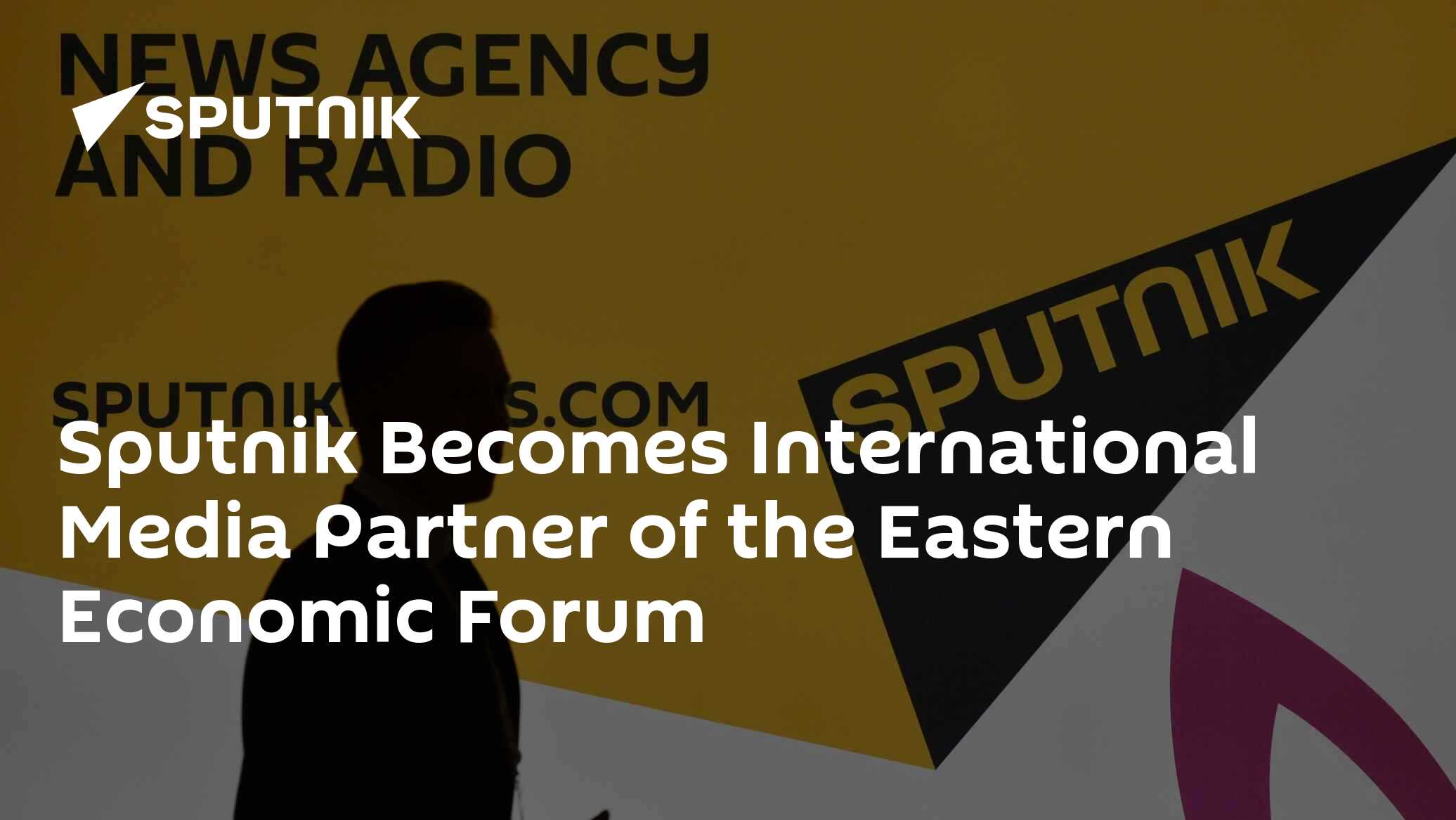 Sputnik Becomes International Media Partner of the Eastern Economic ...